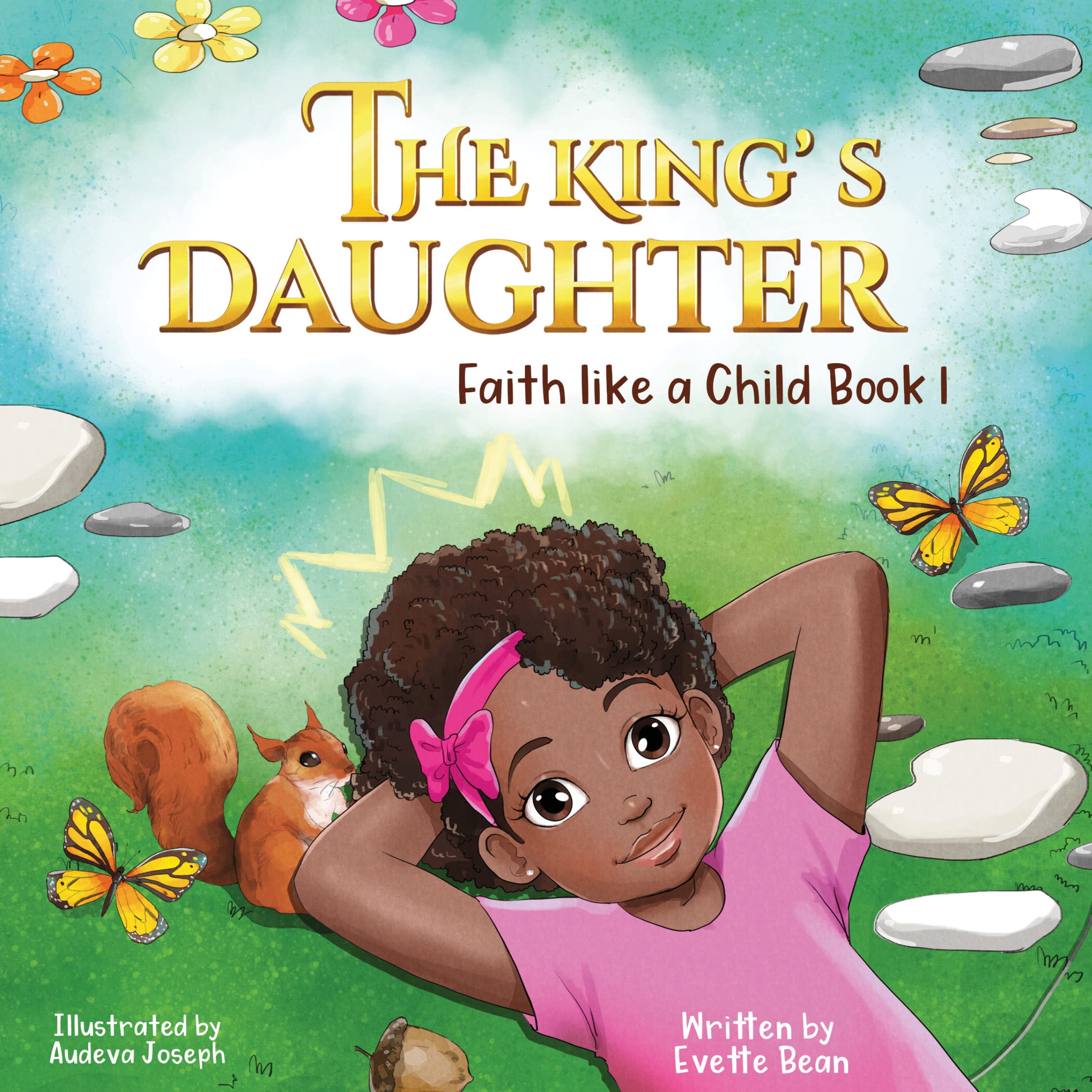 The King's Daughter (Faith Like a Child) by Evette Bean | Goodreads