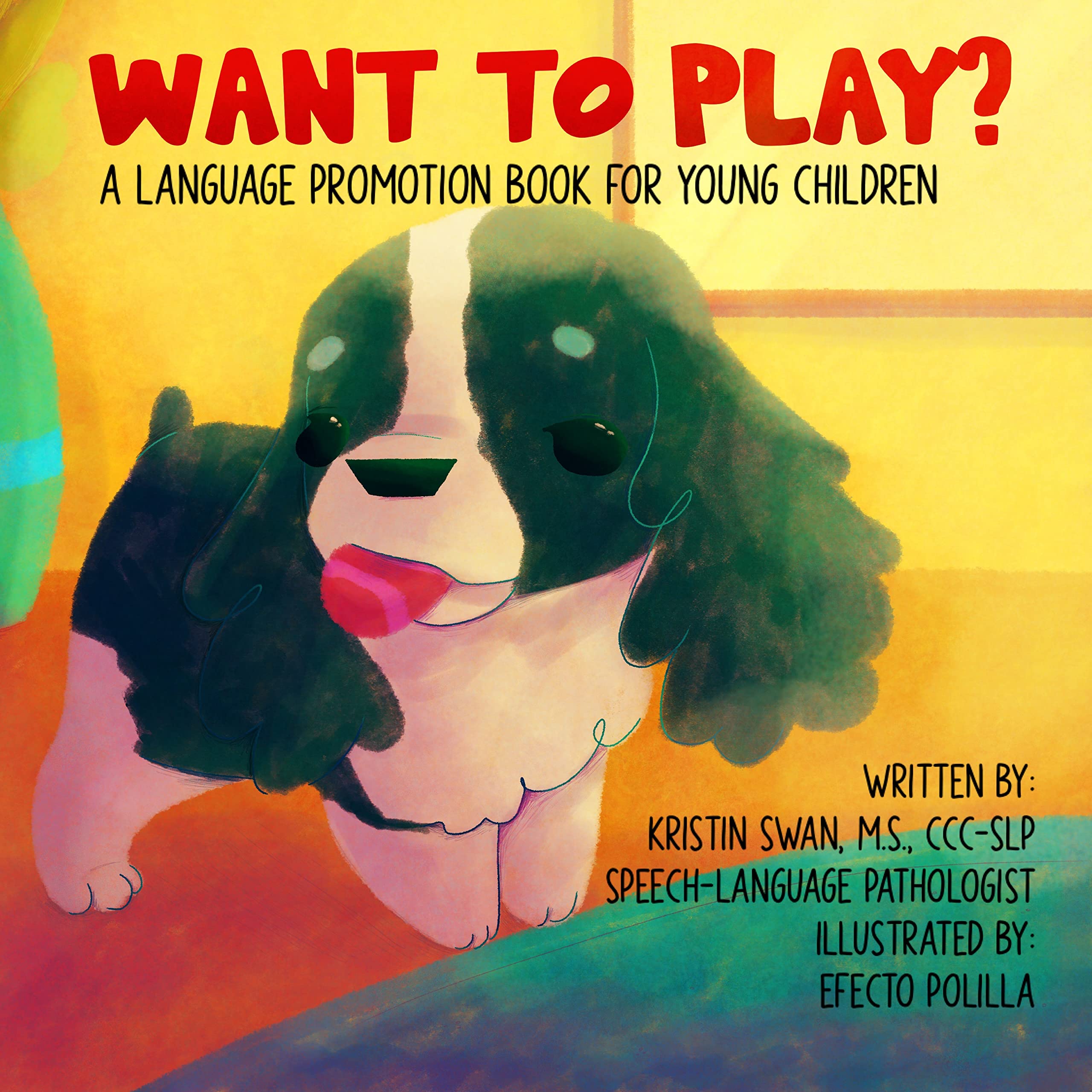 Want to Play?: A Language Promotion Book for Young Children by Kristin ...