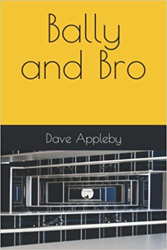 Bally and Bro by Dave Appleby | Goodreads