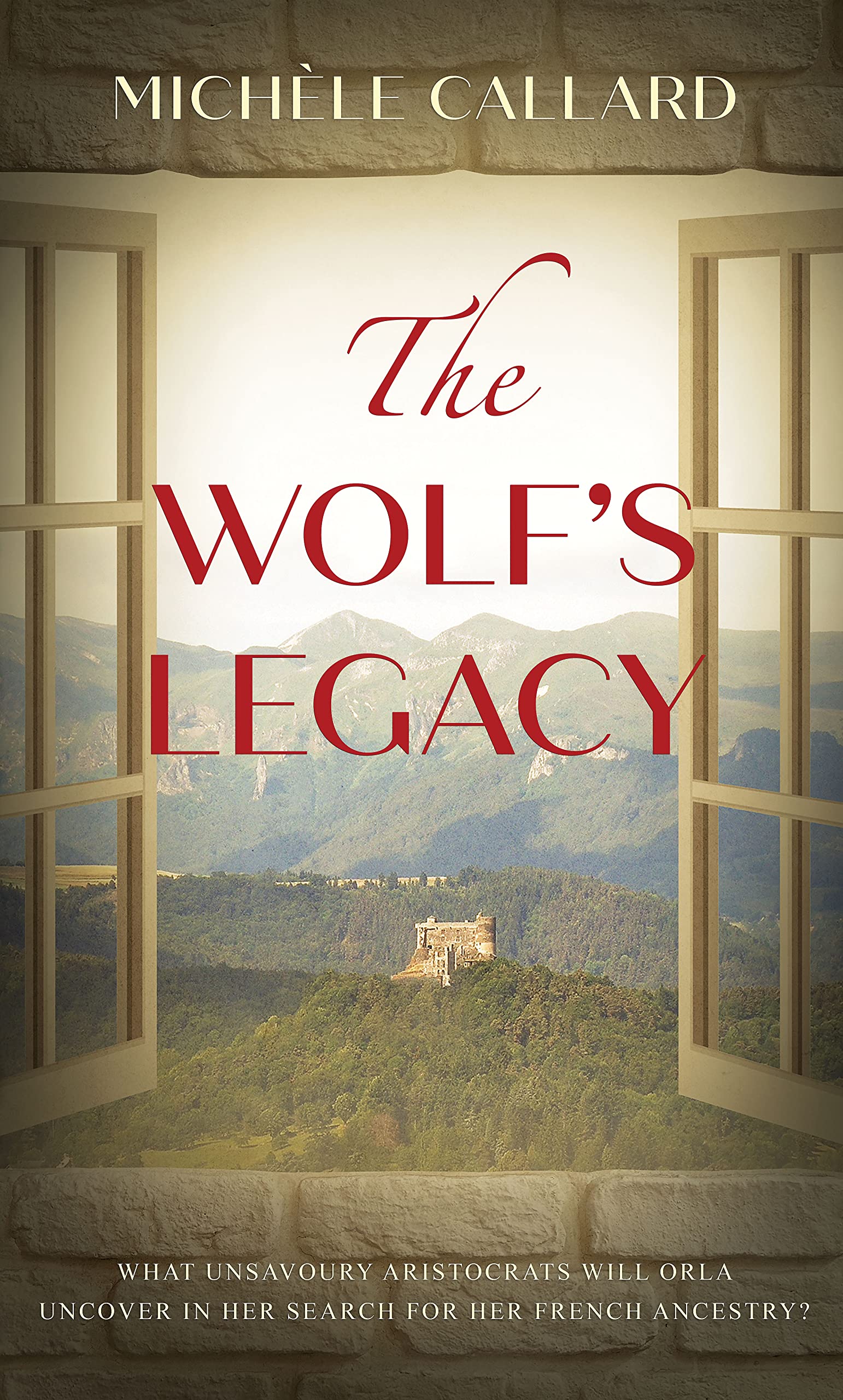 The Wolf's Legacy by Michèle Callard | Goodreads
