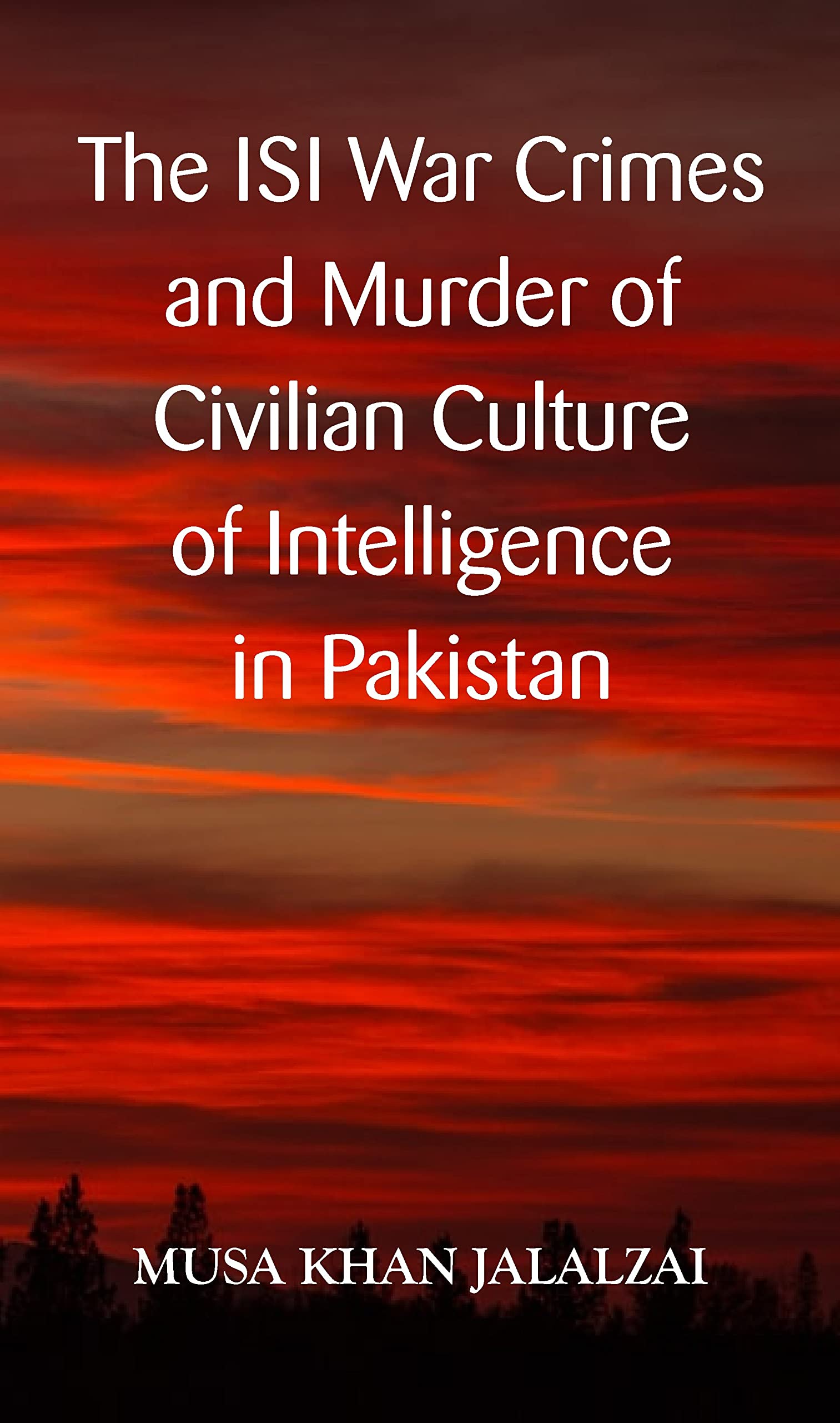 The ISI War Crimes and Murder of Civilian Culture of Intelligence in ...