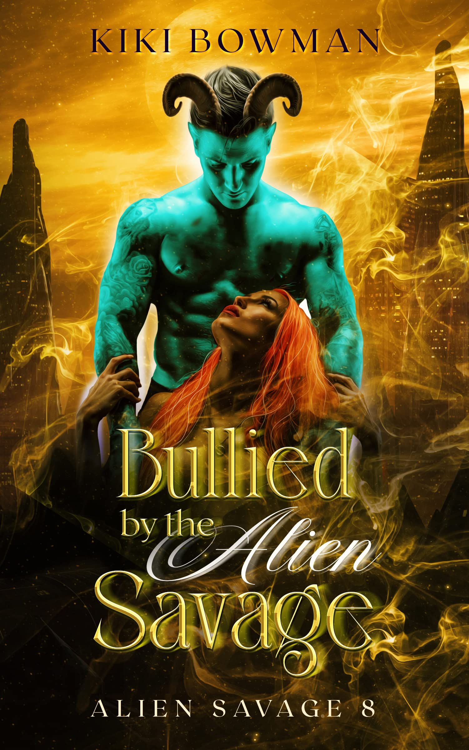 Bullied by the Alien Savage (Savage Aliens #8) by Kiki Bowman | Goodreads