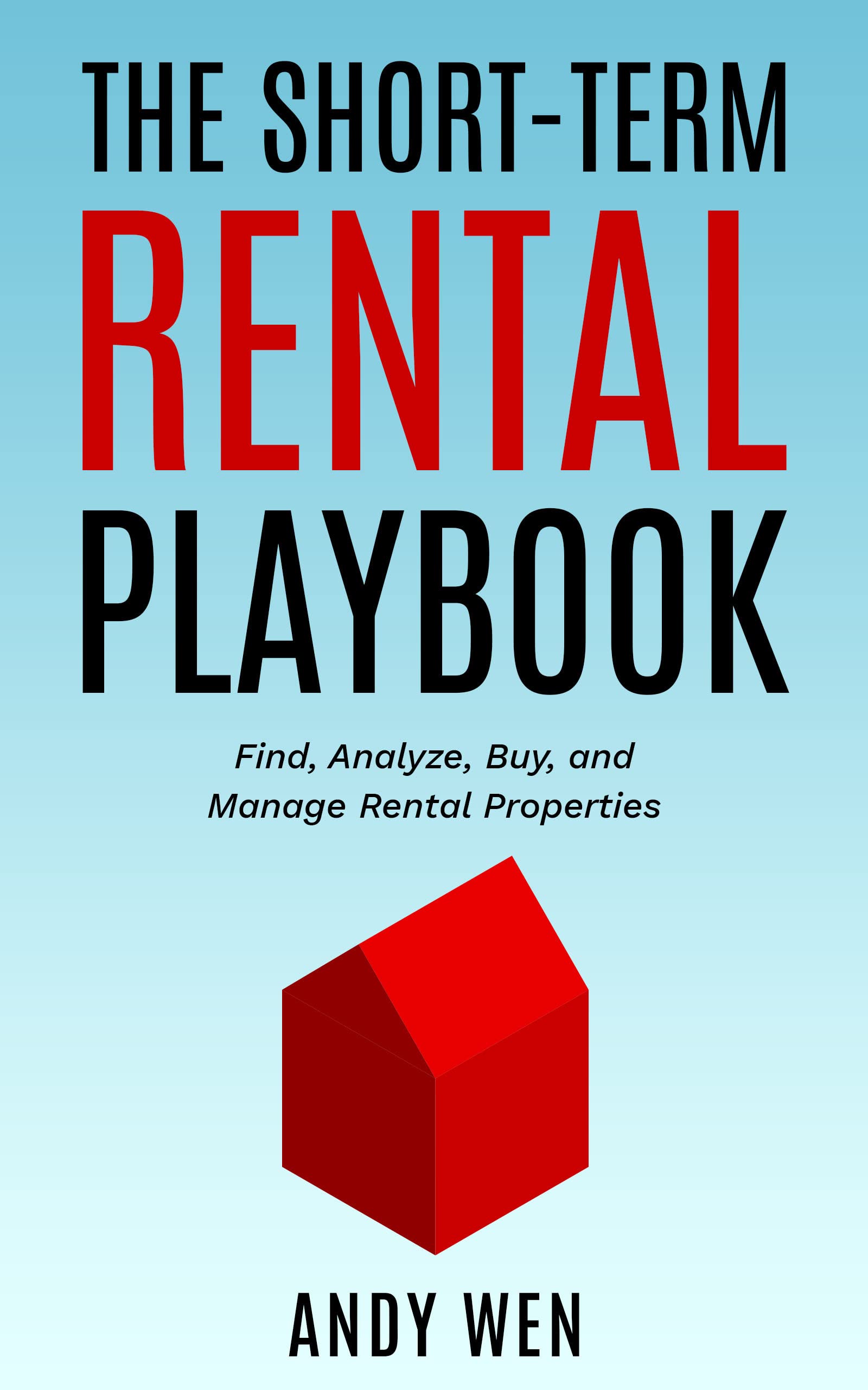 The Short-Term Rental Playbook: A Guide to Finding, Analyzing, Buying ...