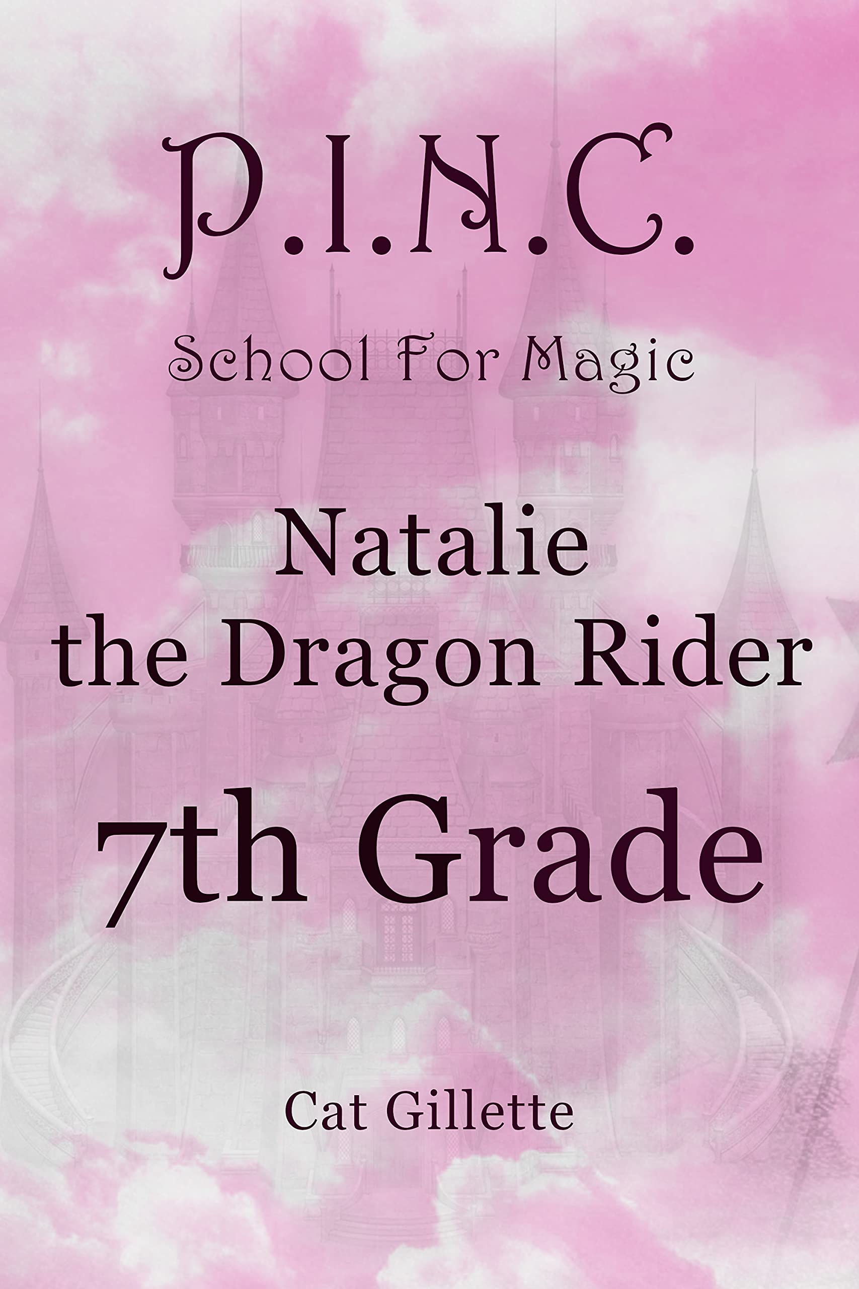 Natalie the Dragon Rider 7th Grade by Cat Gillette | Goodreads