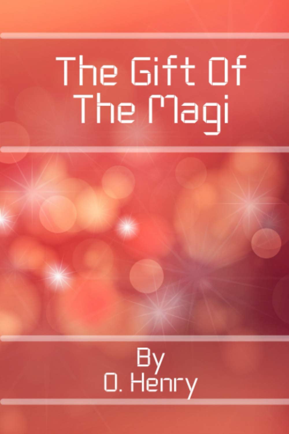 The Gift of the Magi by O. Henry (Annotated): 2021 New Edition by O ...