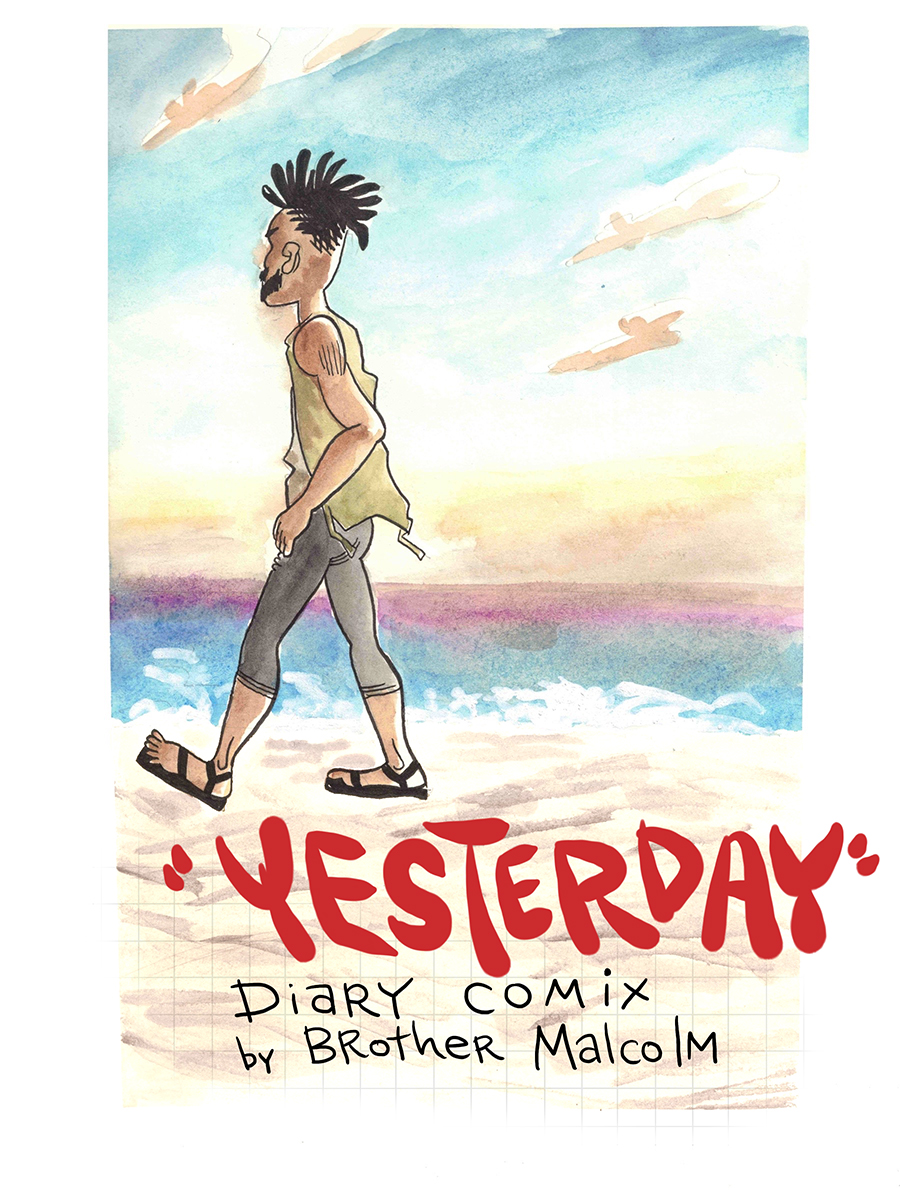 YESTERDAY: Diary Comix by Brother Malcolm | Goodreads