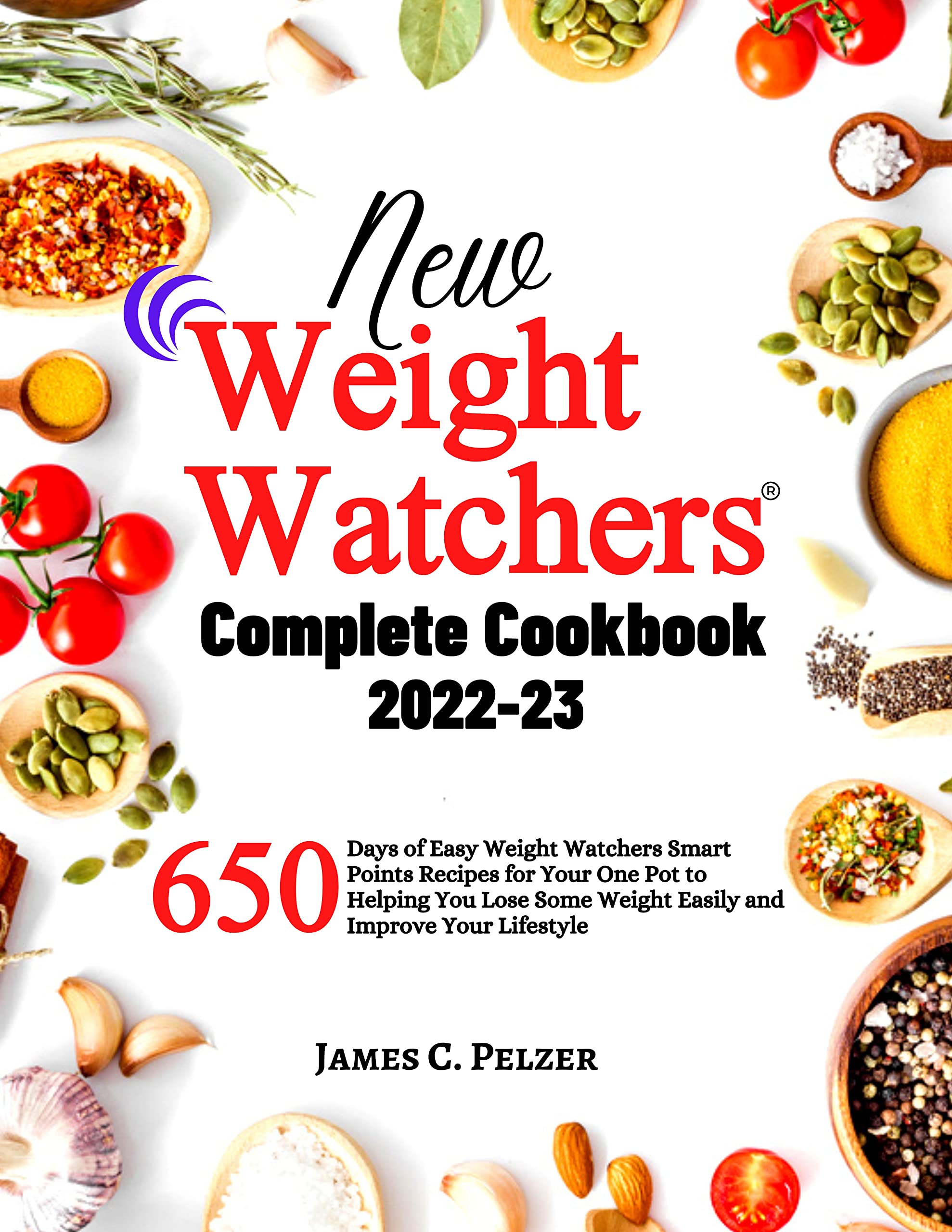 Weight Watchers New Complete Cookbook 2022-23: 650 Days of Easy Weight ...