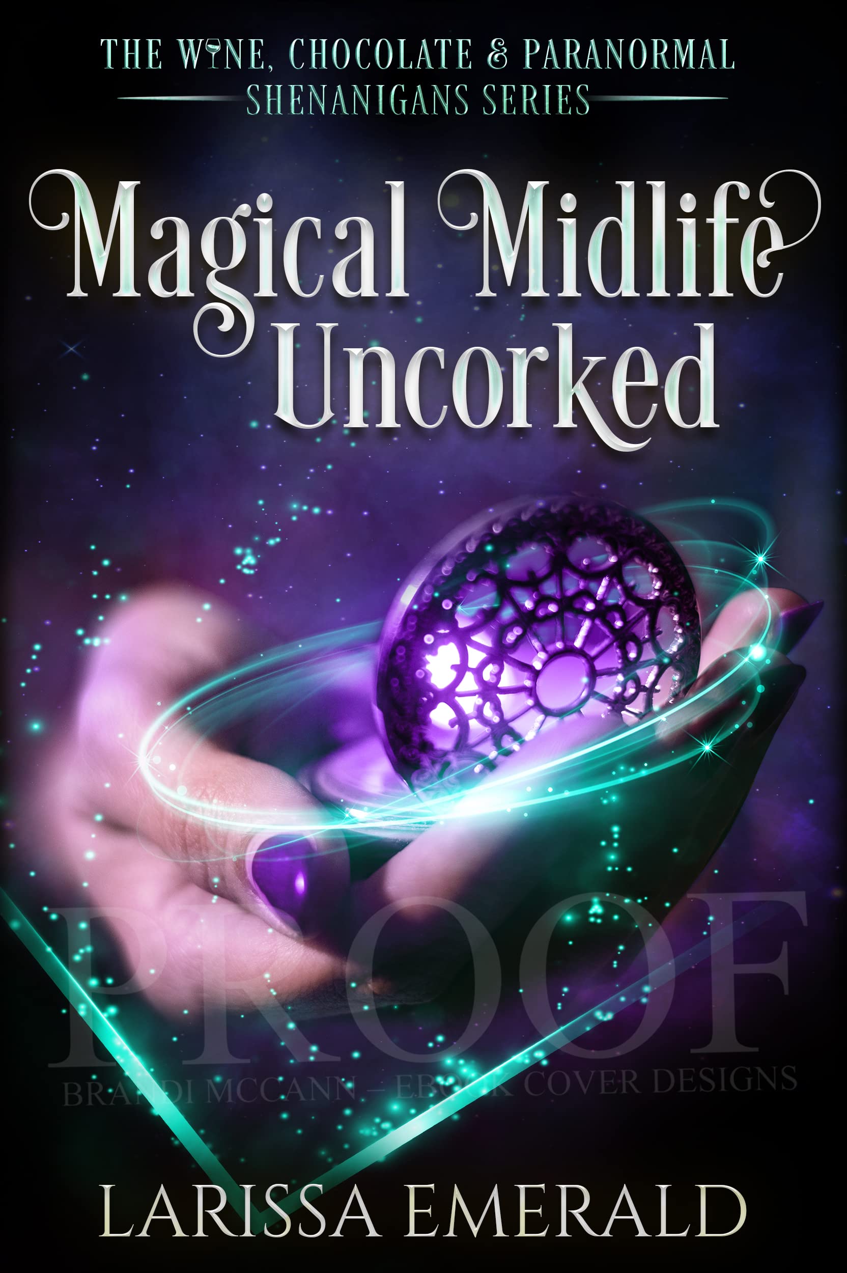 Magical Midlife Uncorked by Larissa Emerald | Goodreads