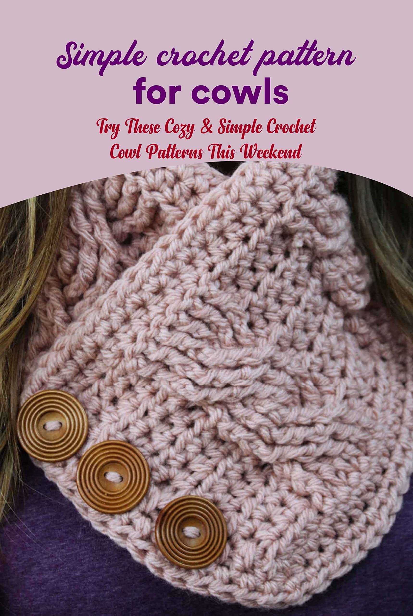 Simple crochet patterns for cowls: Try These Cozy & Simple Crochet Cowl ...