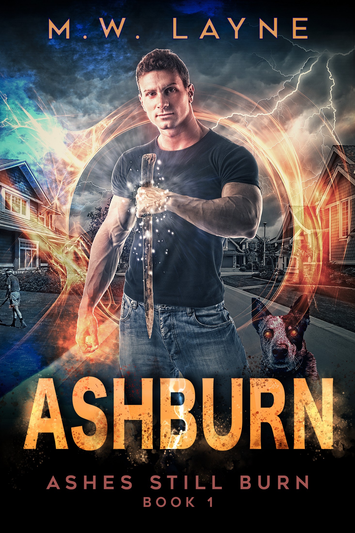 Ashburn: An Urban Fantasy Novel (Ashes Still Burn, #1) by M.W. Layne ...