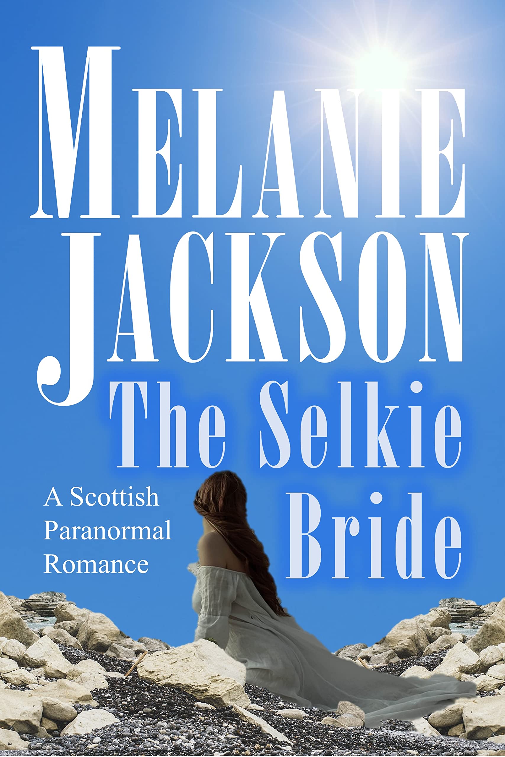 The Selkie Bride: A Historical Scottish Paranormal Romance by Melanie ...