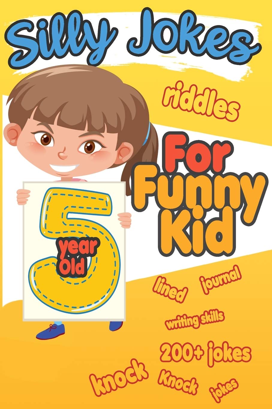 Silly Jokes For 5 Year Old Funny Kid: 200+ Hilarious jokes, Riddles and ...