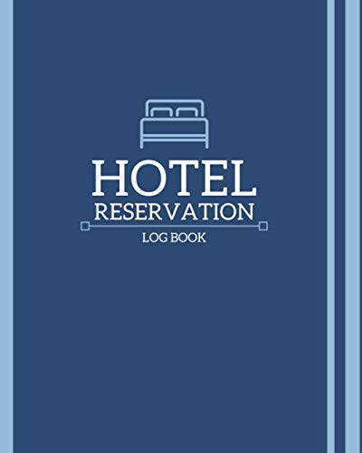 Hotel Reservation Log Book: Reservation Book For Hotel, Bed And ...