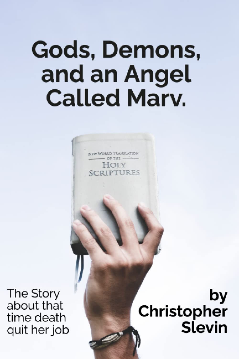 Gods, Demons, and an Angel Called Marv by Christopher Slevin | Goodreads