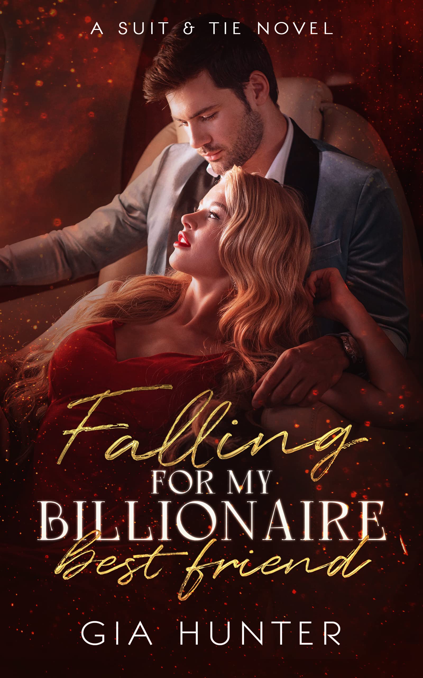 Falling for My Billionaire Best Friend: A Suit & Tie Novel by Gia Hunter | Goodreads
