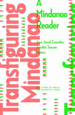 Transfiguring Mindanao: A Mindanao Reader by Jose Jowel Canuday | Goodreads
