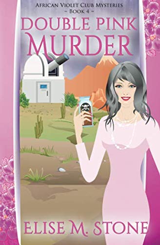 Double Pink Murder (African Violet Club Mysteries) by Elise M. Stone ...