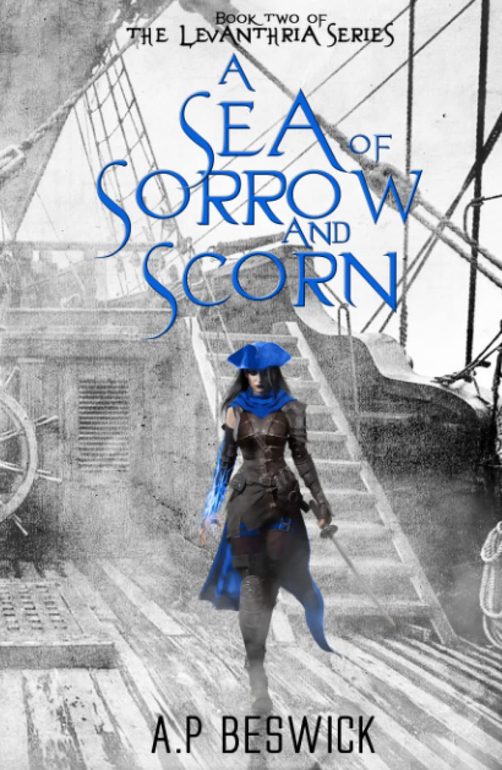 A Sea Of Sorrow And Scorn (The Levanthria Series) by A.P. Beswick ...