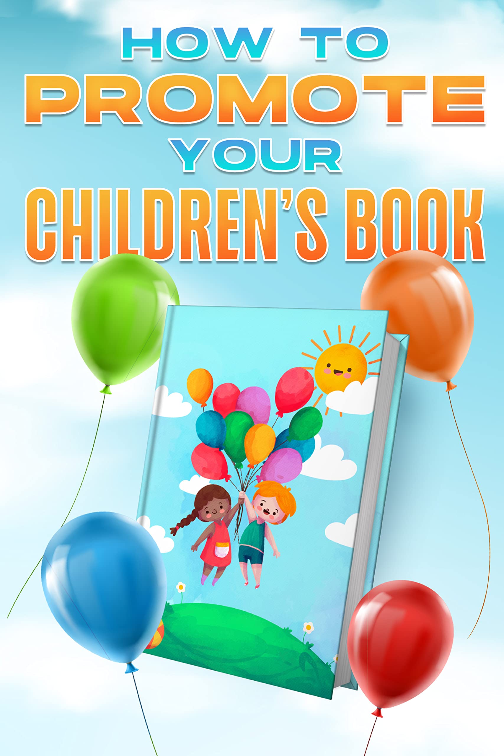 How to Promote Your Children's Book by D.K. Hawkins | Goodreads