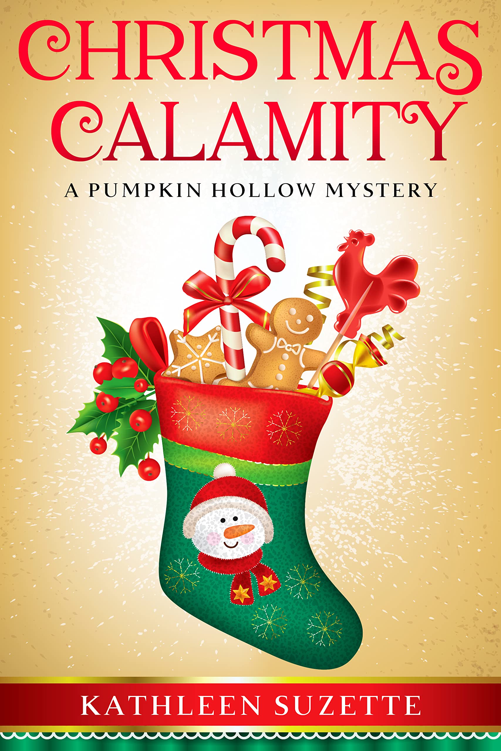 Christmas Calamity: A Pumpkin Hollow Mystery by Kathleen Suzette ...