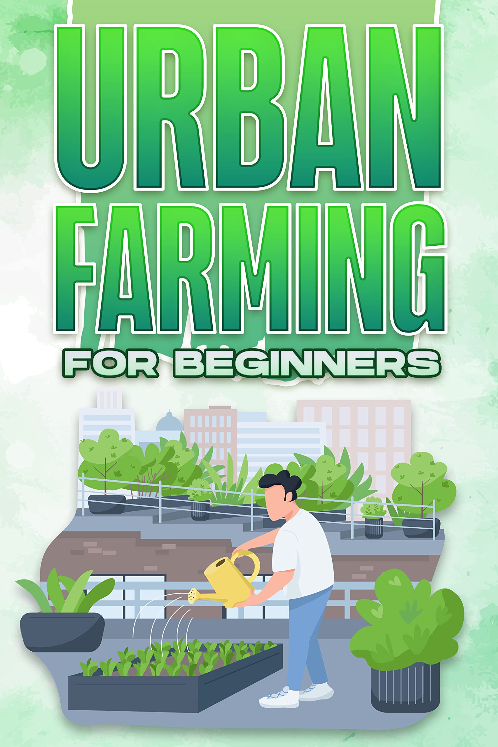 Urban Farming for Beginners: Home and Gardening #18 by Michelle Lee ...