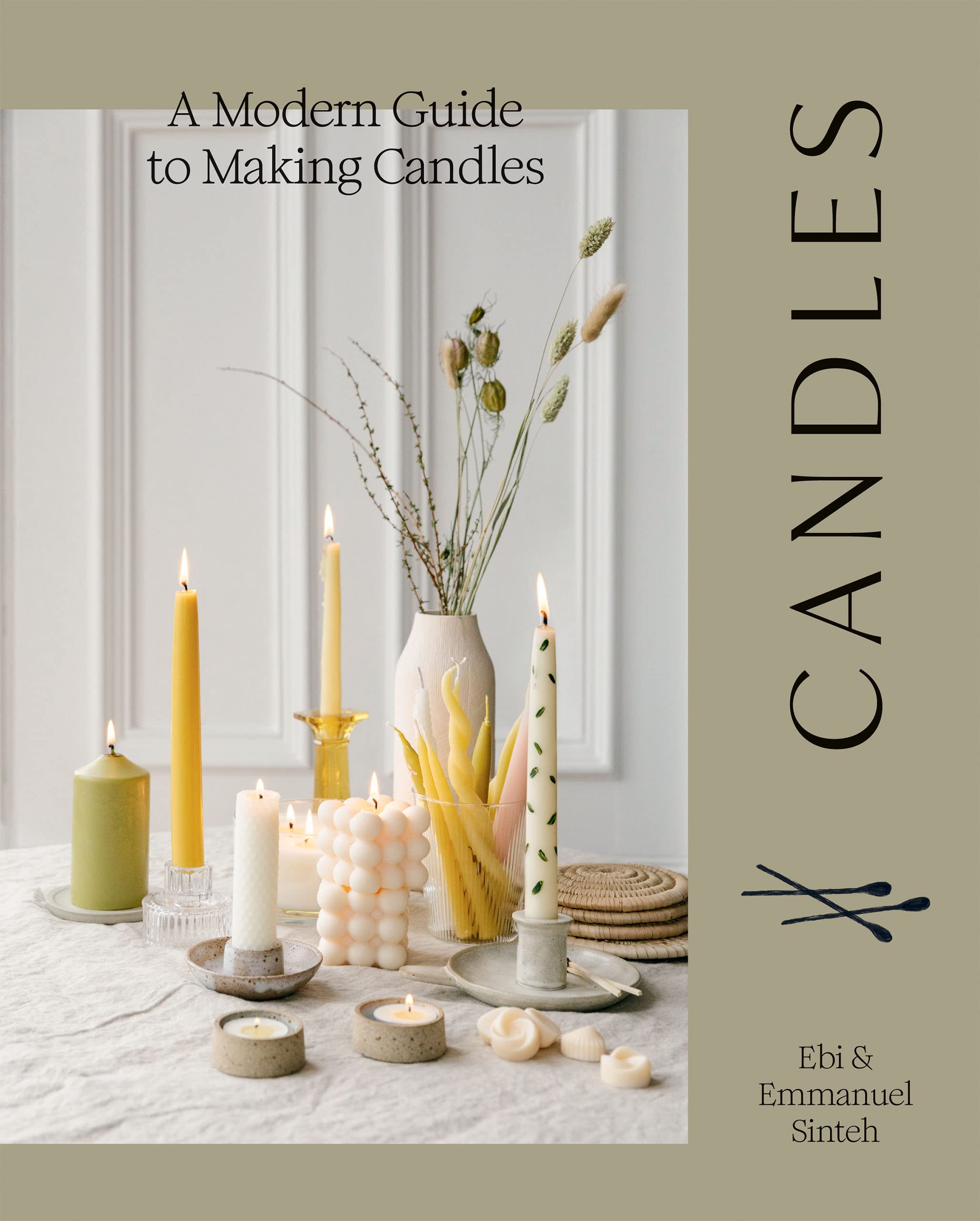 Candles: A Modern Guide to Making Candles by Ebi Sinteh | Goodreads