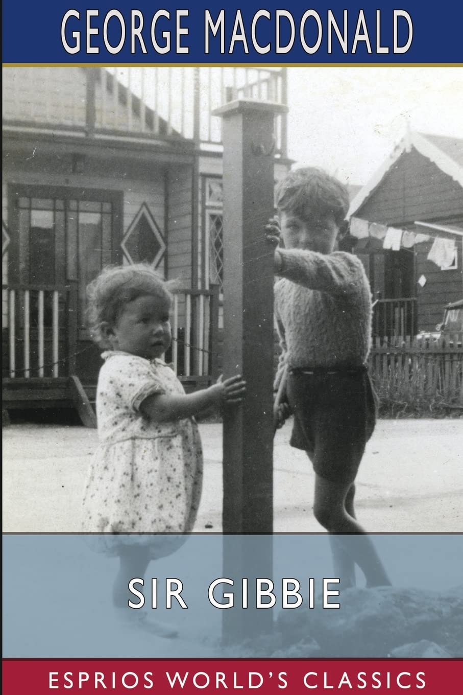 Sir Gibbie (Esprios Classics) by George MacDonald | Goodreads