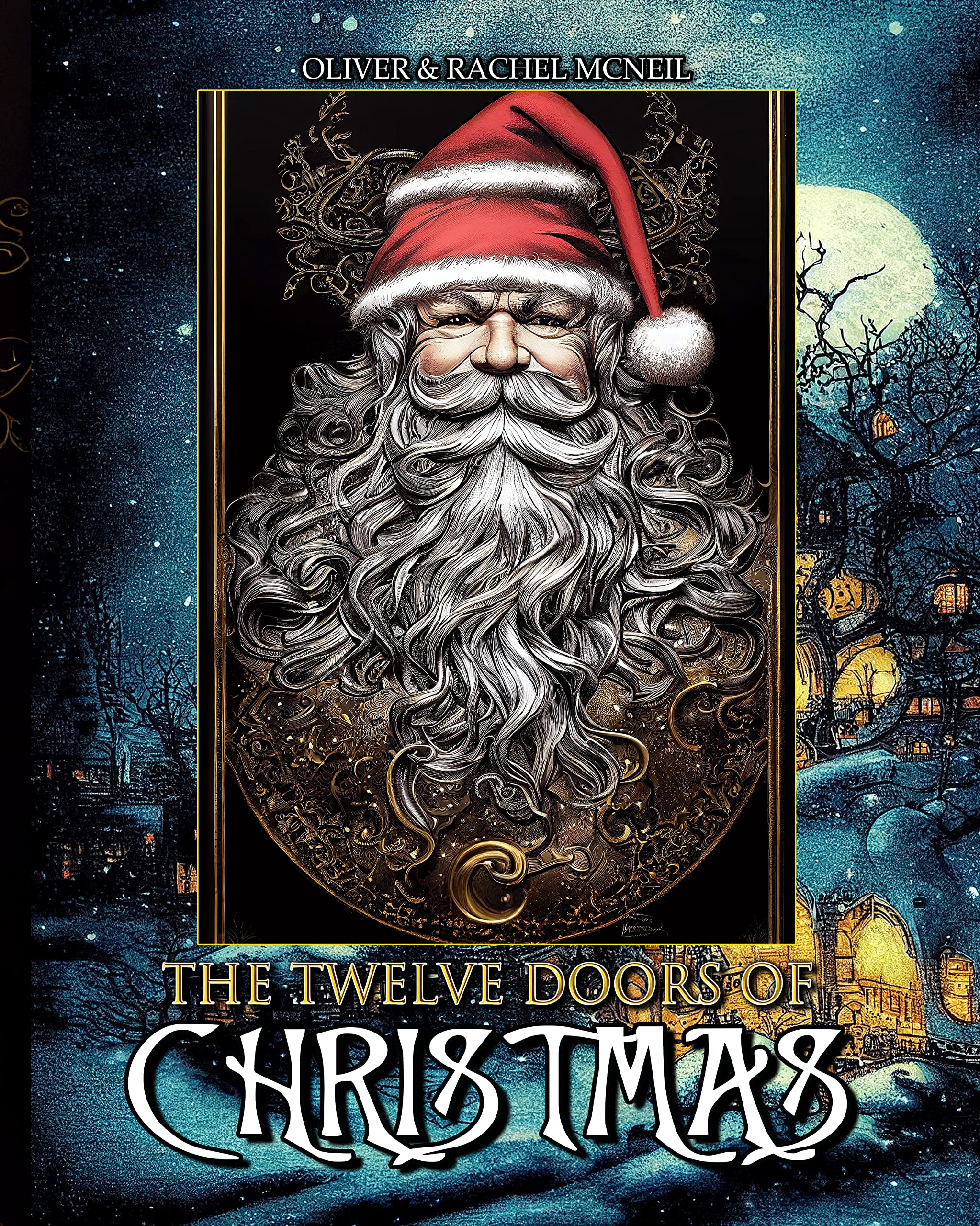 The Twelve Doors of Christmas by Oliver McNeil | Goodreads