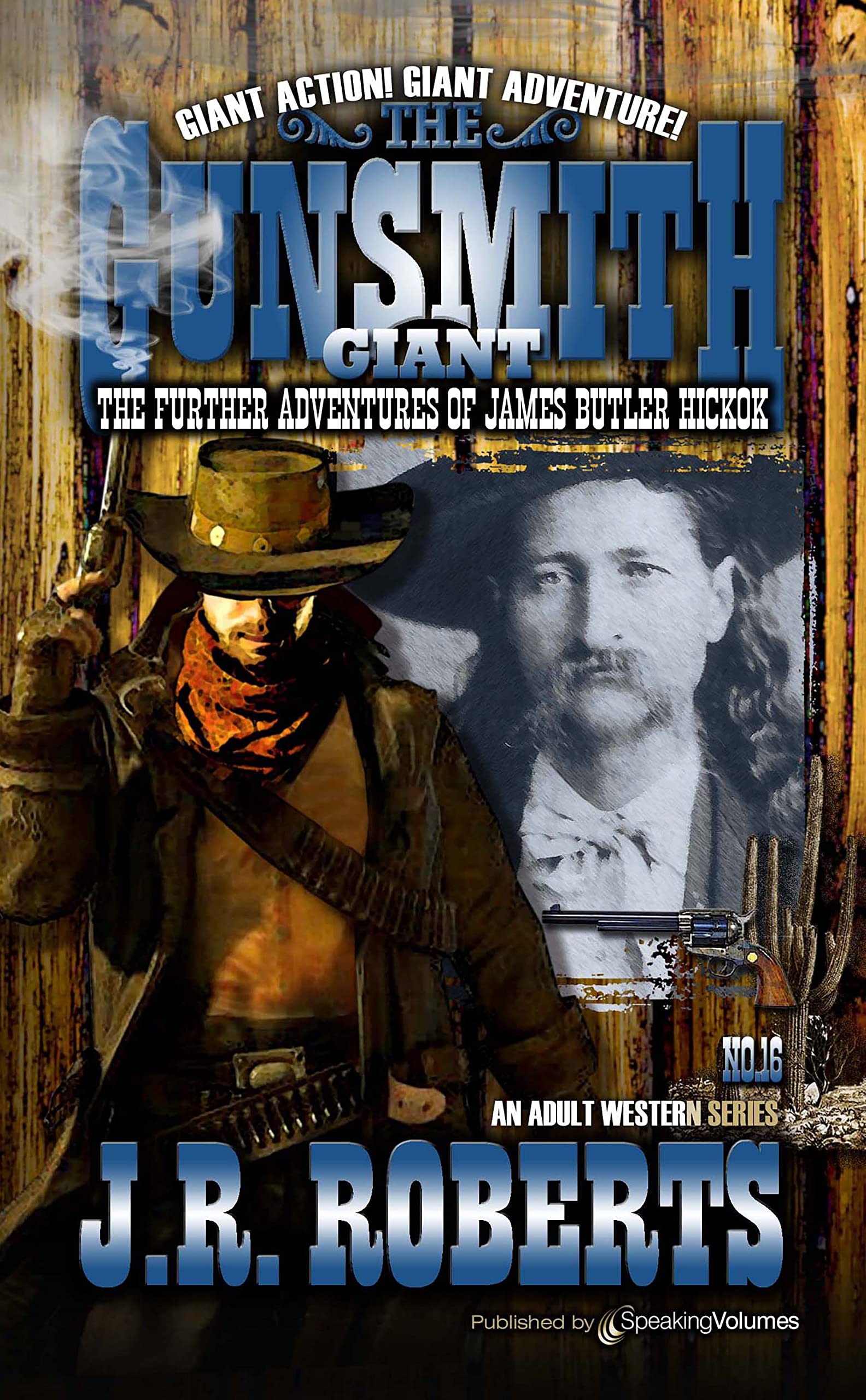The Further Adventures of James Butler Hickok by J.R. Roberts | Goodreads