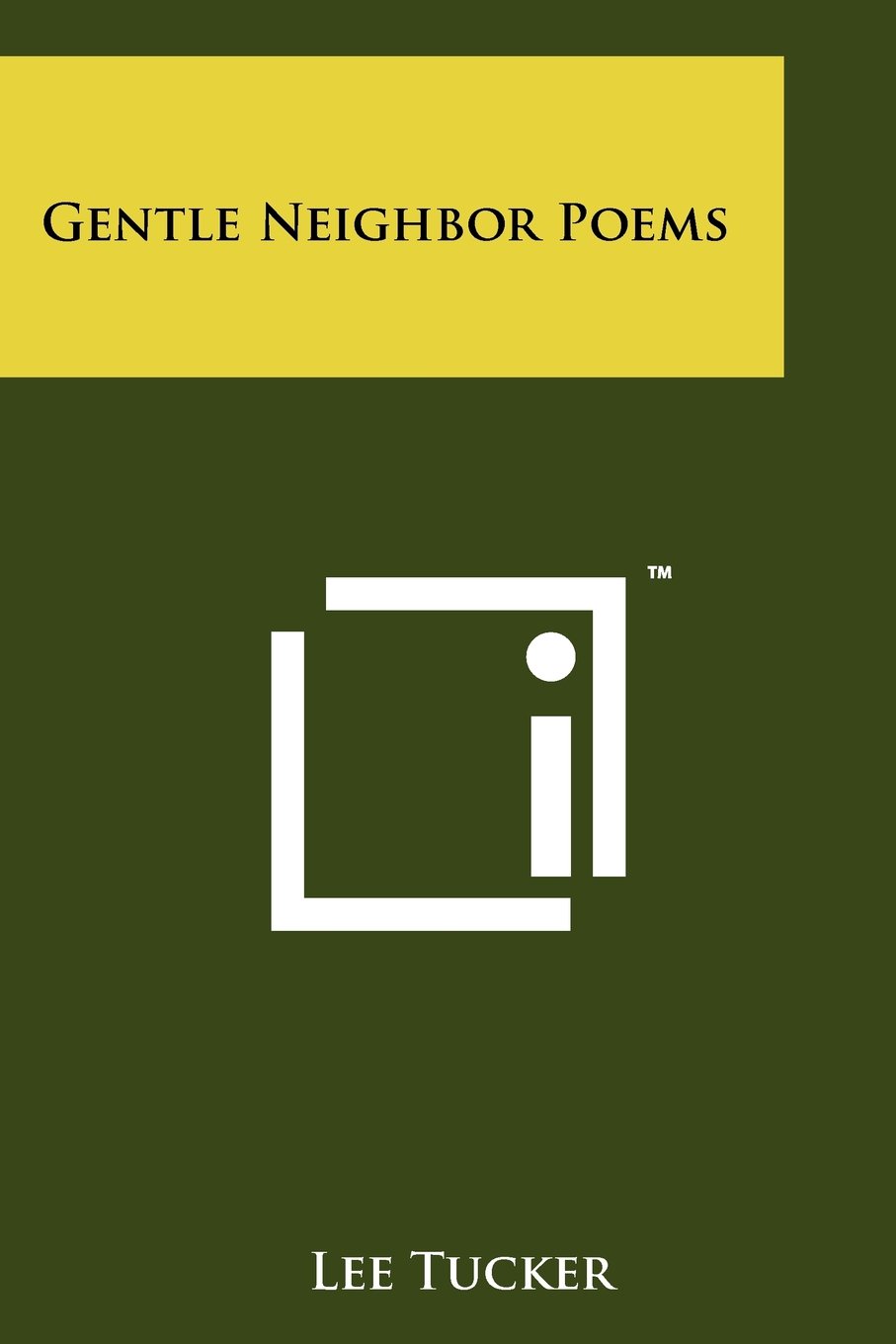 Gentle Neighbor Poems by Lee Tucker | Goodreads