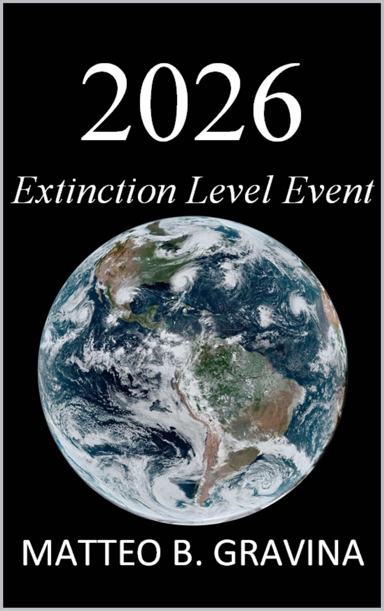 2026: Extinction Level Event by Matteo Gravina | Goodreads