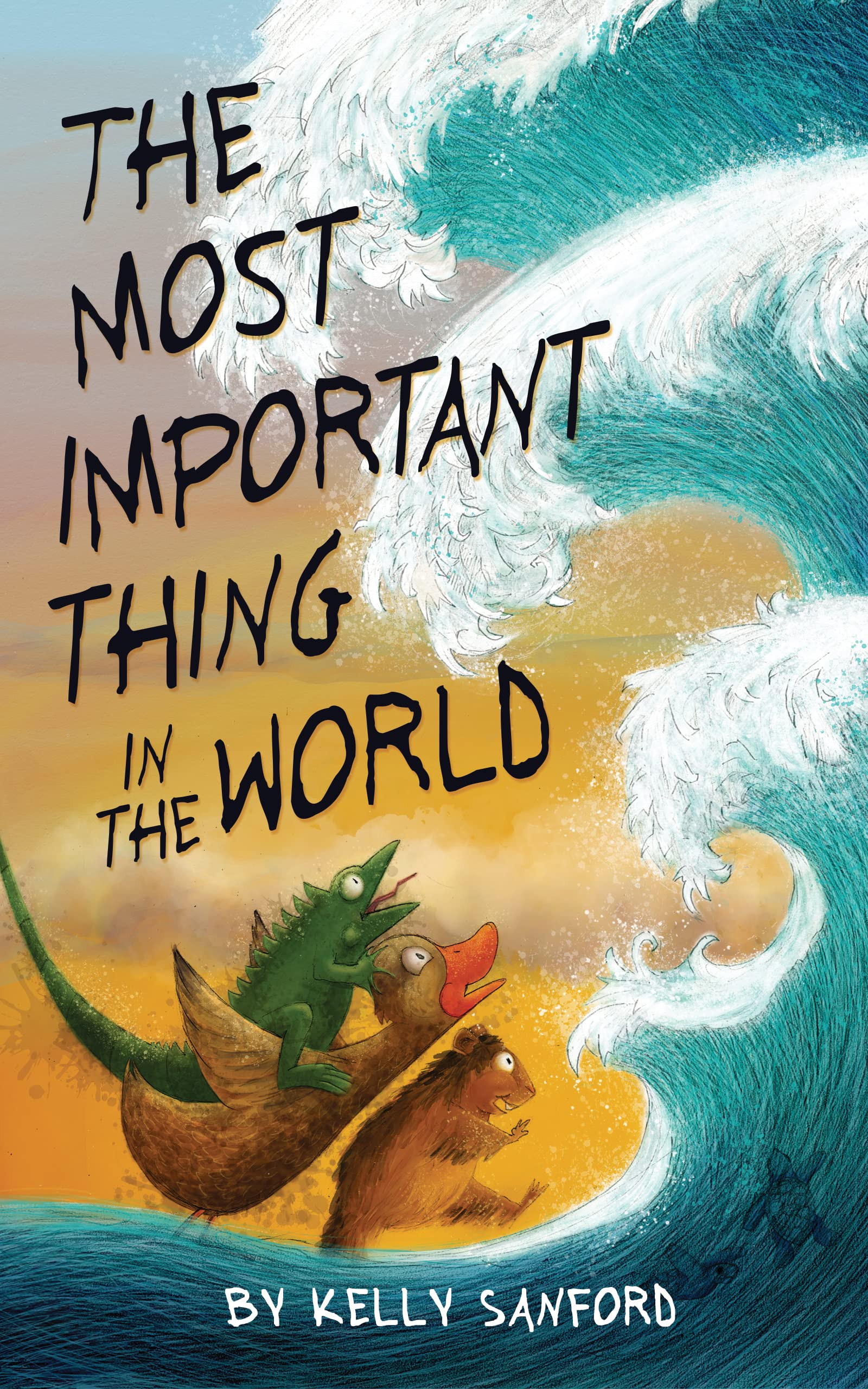 The Most Important Thing in the World by Kelly Sanford | Goodreads