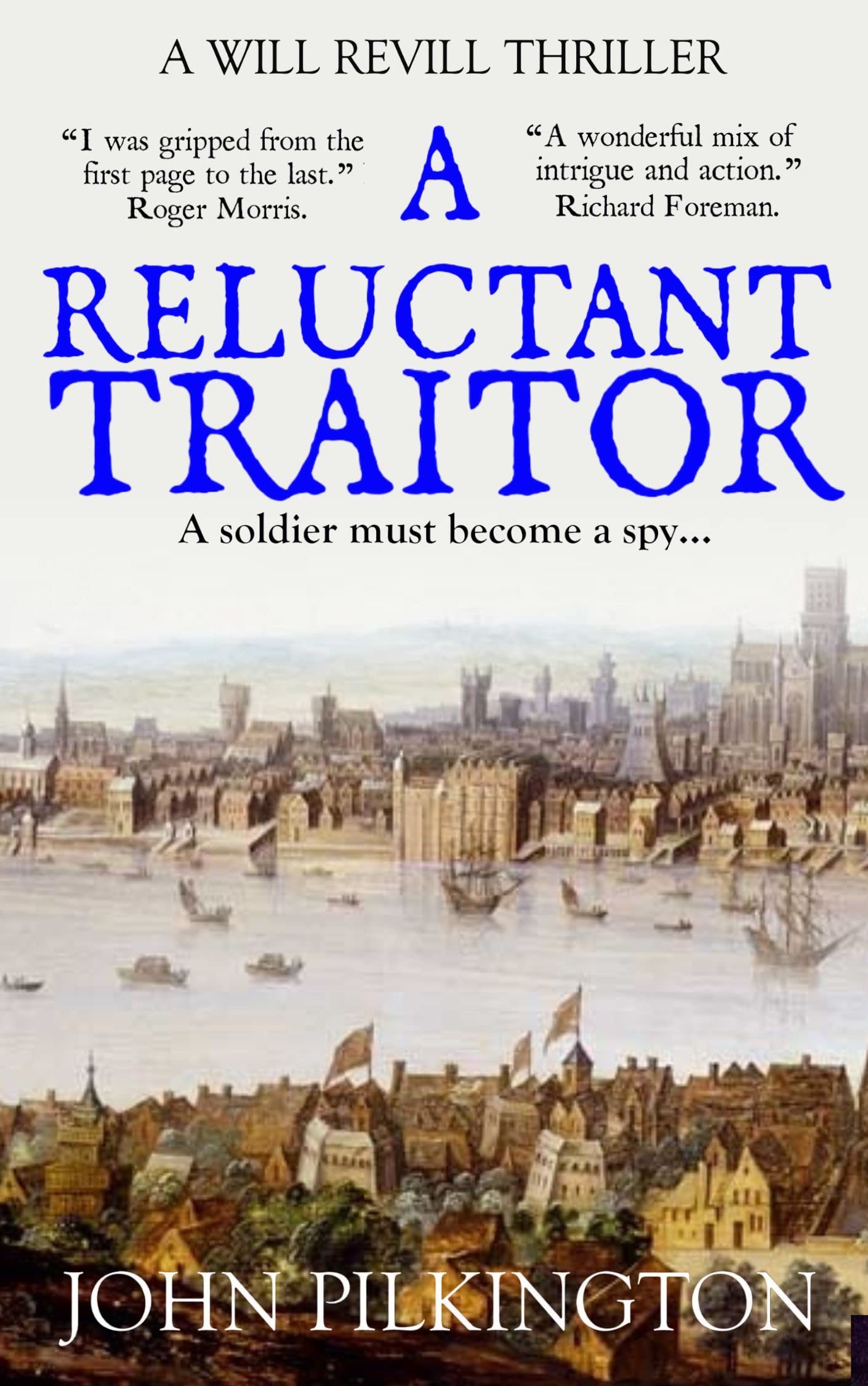 A Reluctant Traitor (Will Revill Thrillers #2) by John Pilkington ...