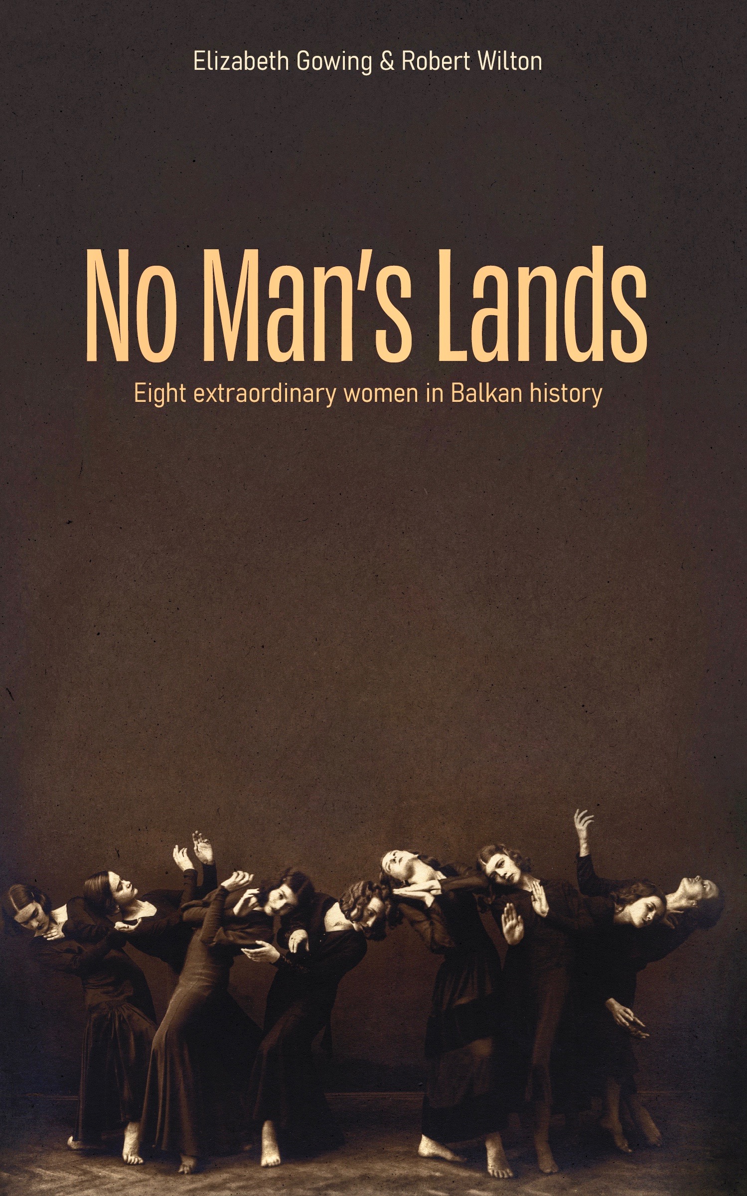 No Man's Lands: eight extraordinary women in Balkan history by ...