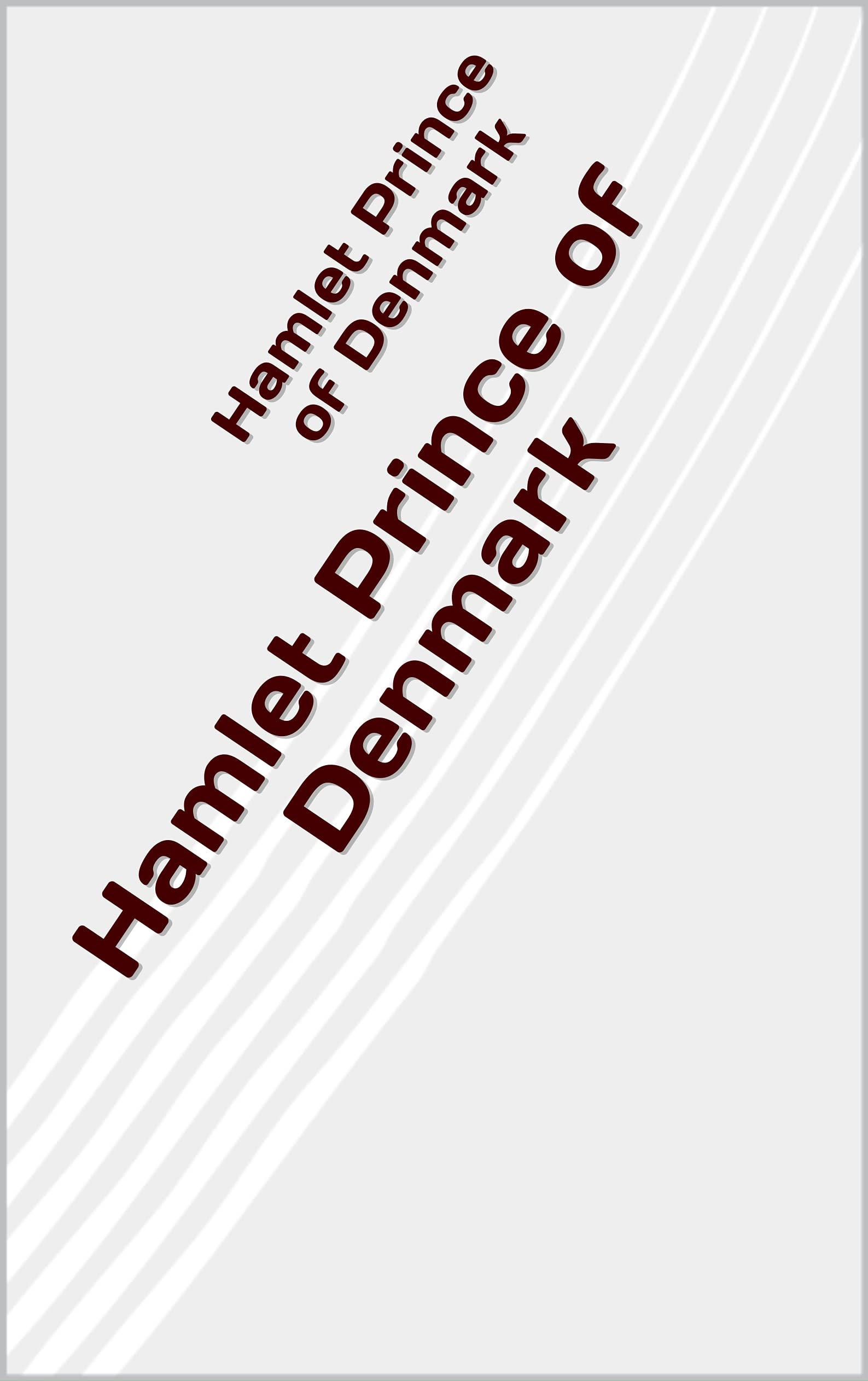 Hamlet Prince of Denmark by William Shakespeare | Goodreads
