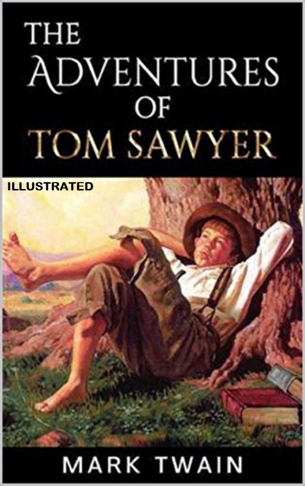 The Adventures of Tom Sawyer Illustrated by Mark Twain | Goodreads