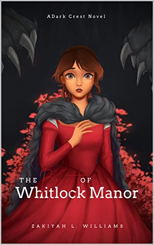 The Beast of Whitlock Manor: A Dark Crest Novel by Zakiyah L. Williams | Goodreads