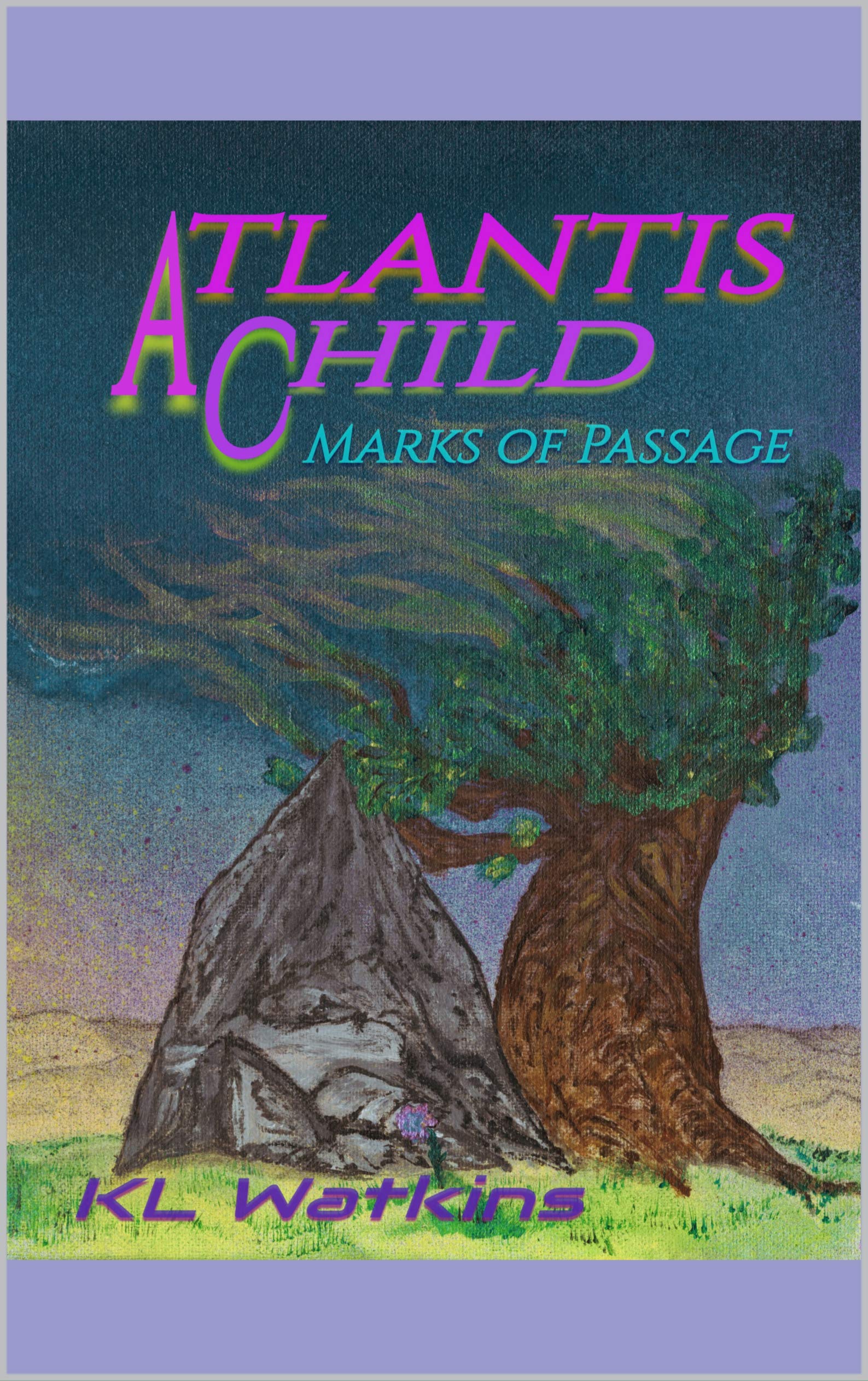 Atlantis Child: Marks of Passage by KL Watkins | Goodreads