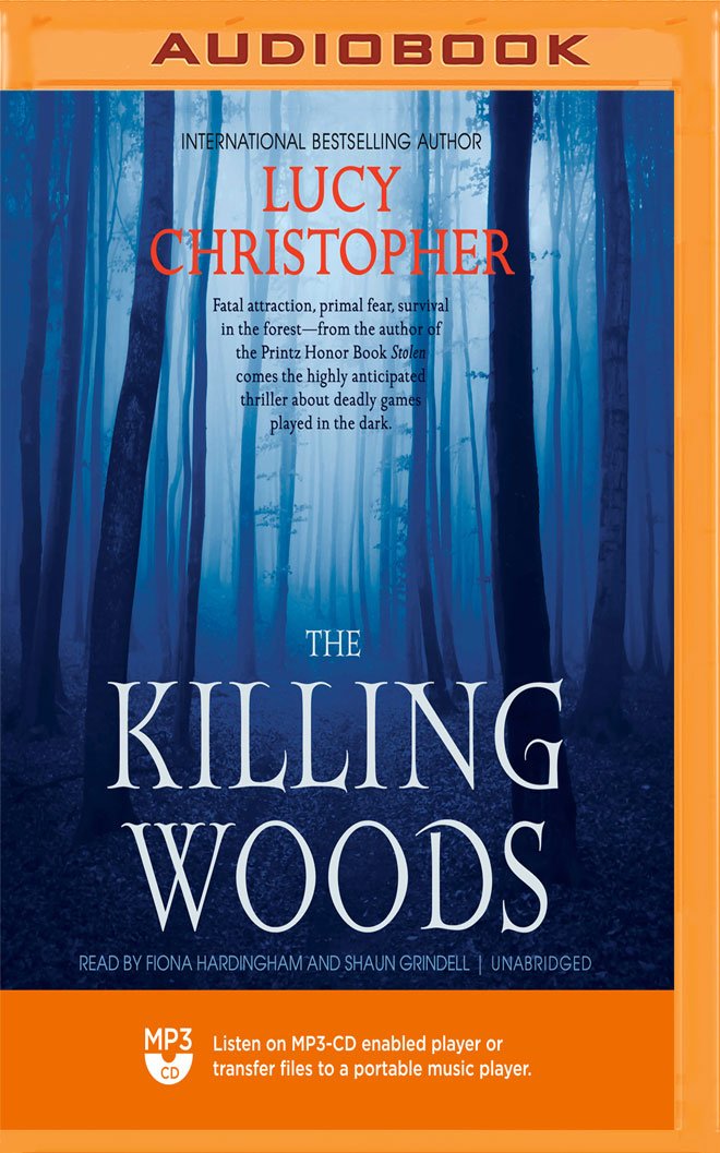 Killing Woods, The by Lucy Christopher | Goodreads