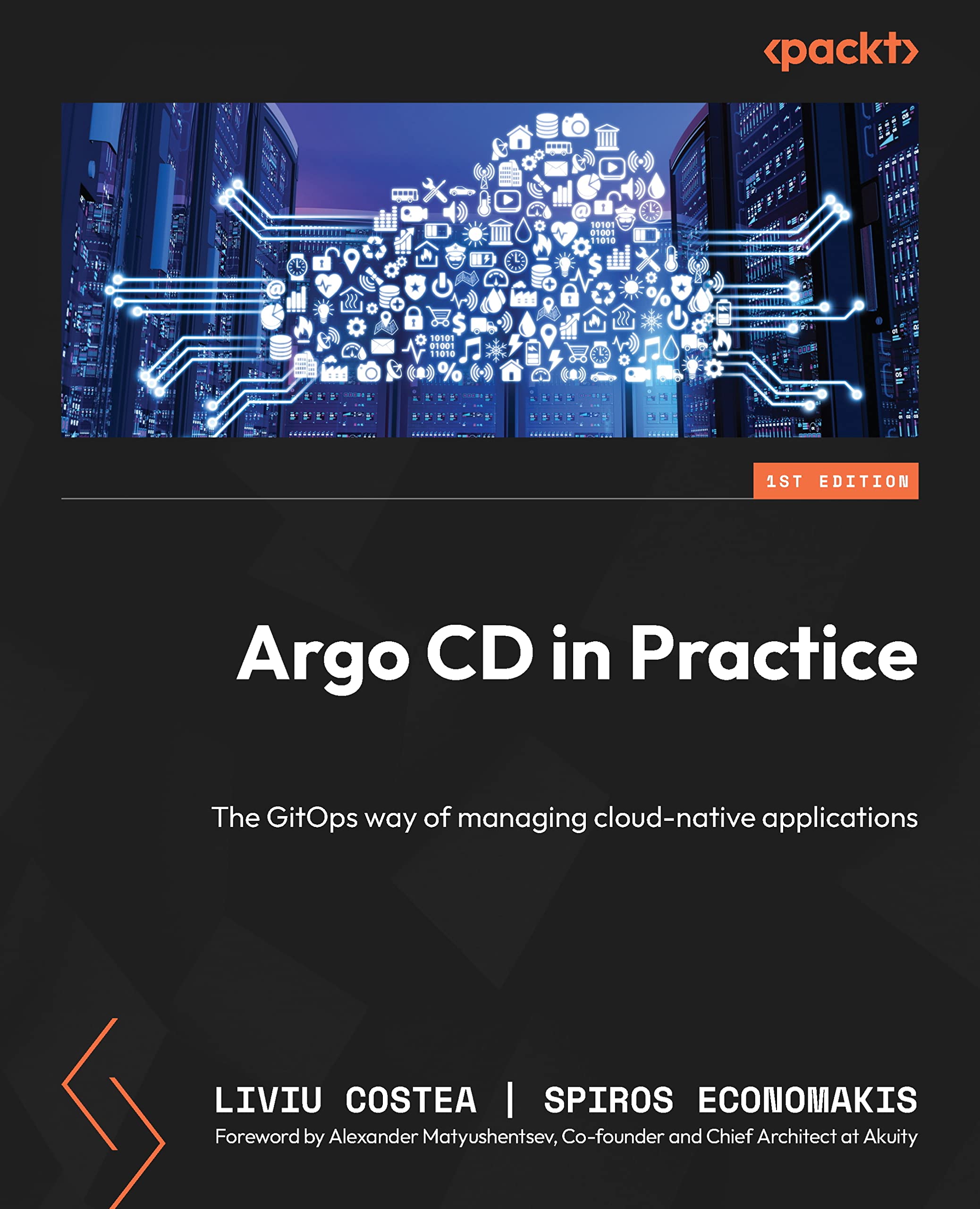Argo CD in Practice: The GitOps way of managing cloud-native applications by Liviu Costea ...