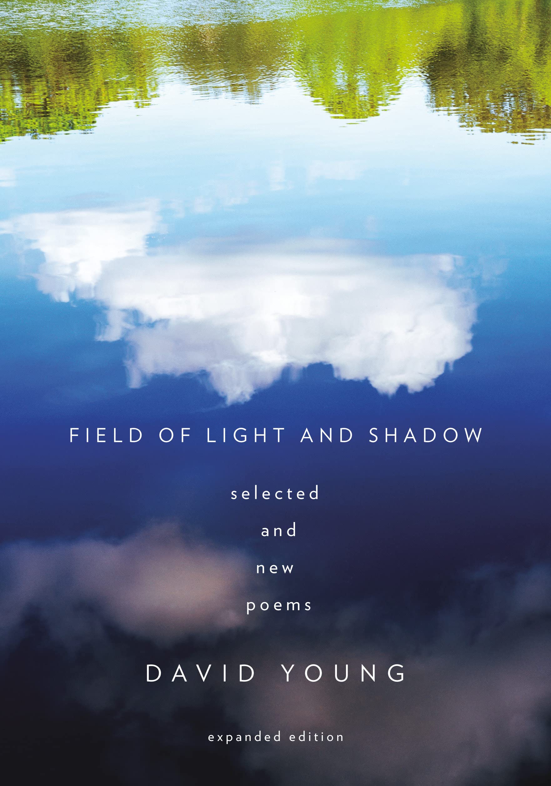 Field of Light and Shadow: Selected and New Poems, Expanded Edition by ...