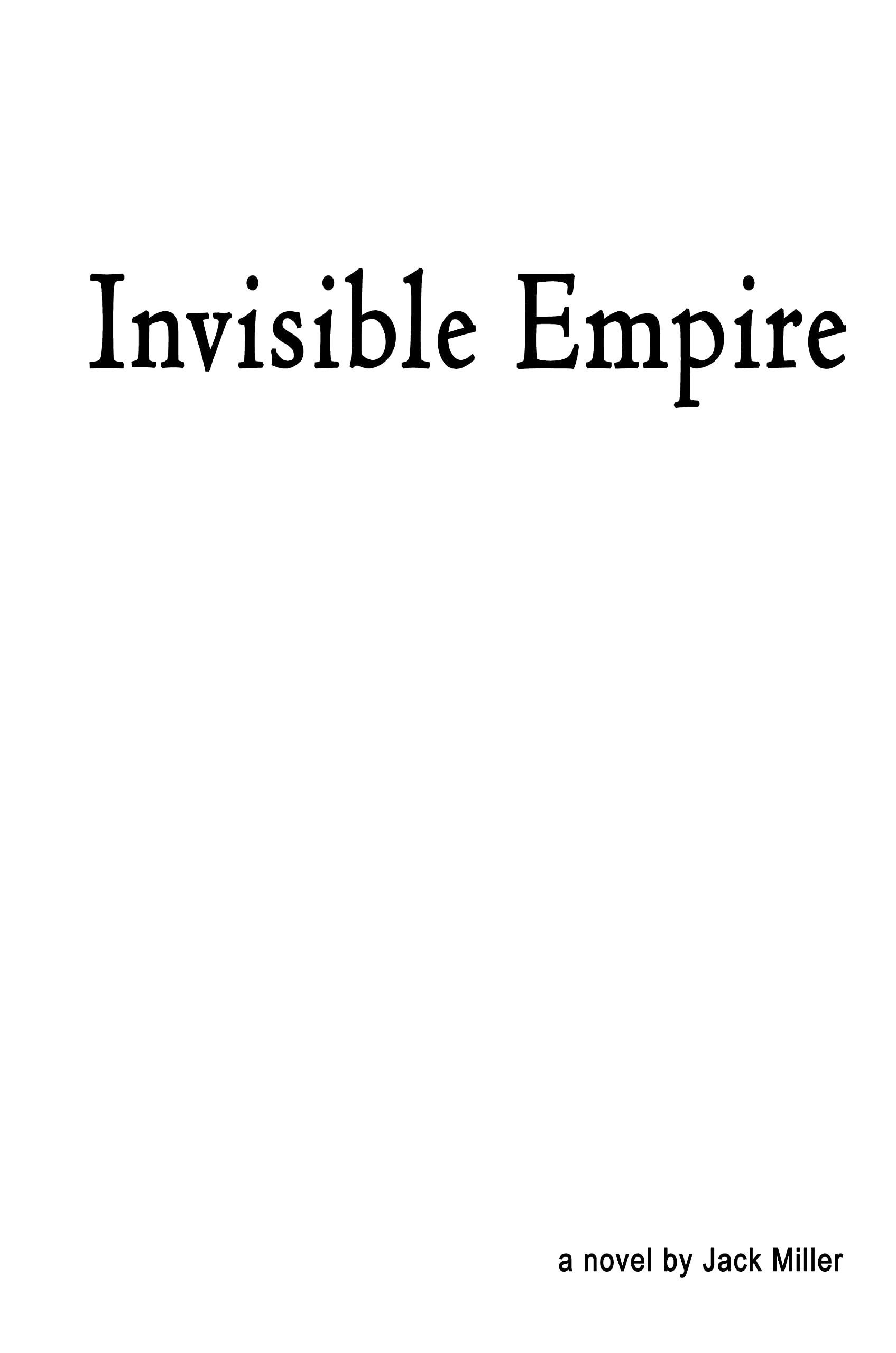 Invisible Empire by Jack Miller | Goodreads