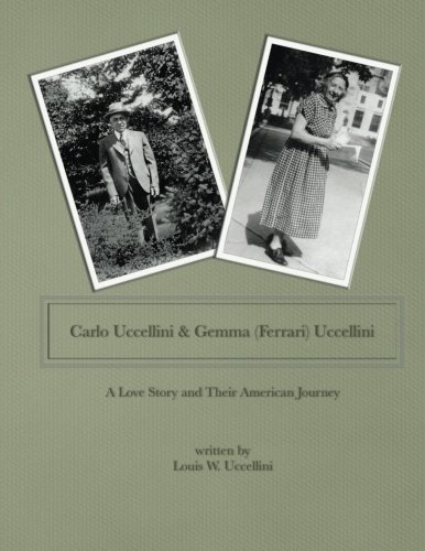 Carlo Uccellini and Gemma (Ferrari) Uccellini: An American Love Story ...