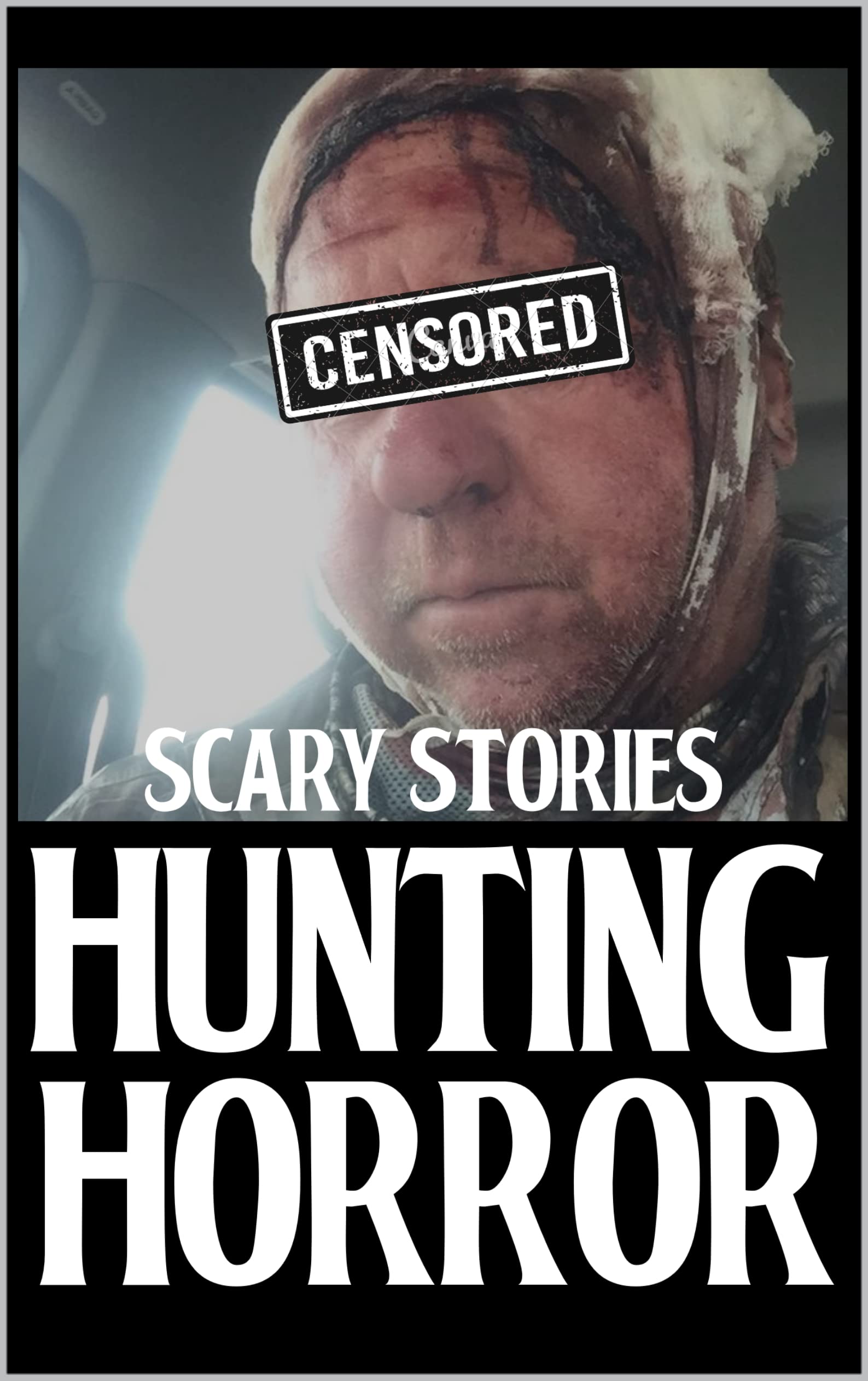 Scary Hunting Horror Stories : Vol 3 (Cryptids, Bigfoot, Creatures,Dogman...) by Alex Korvin ...