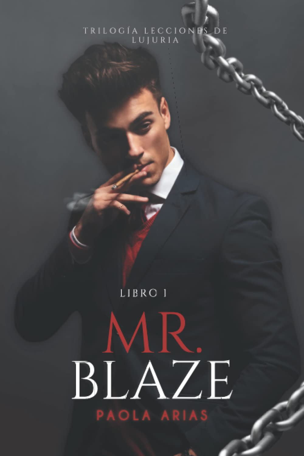 Mr. Blaze (Lecciones de lujuria) by Paola Arias | Goodreads