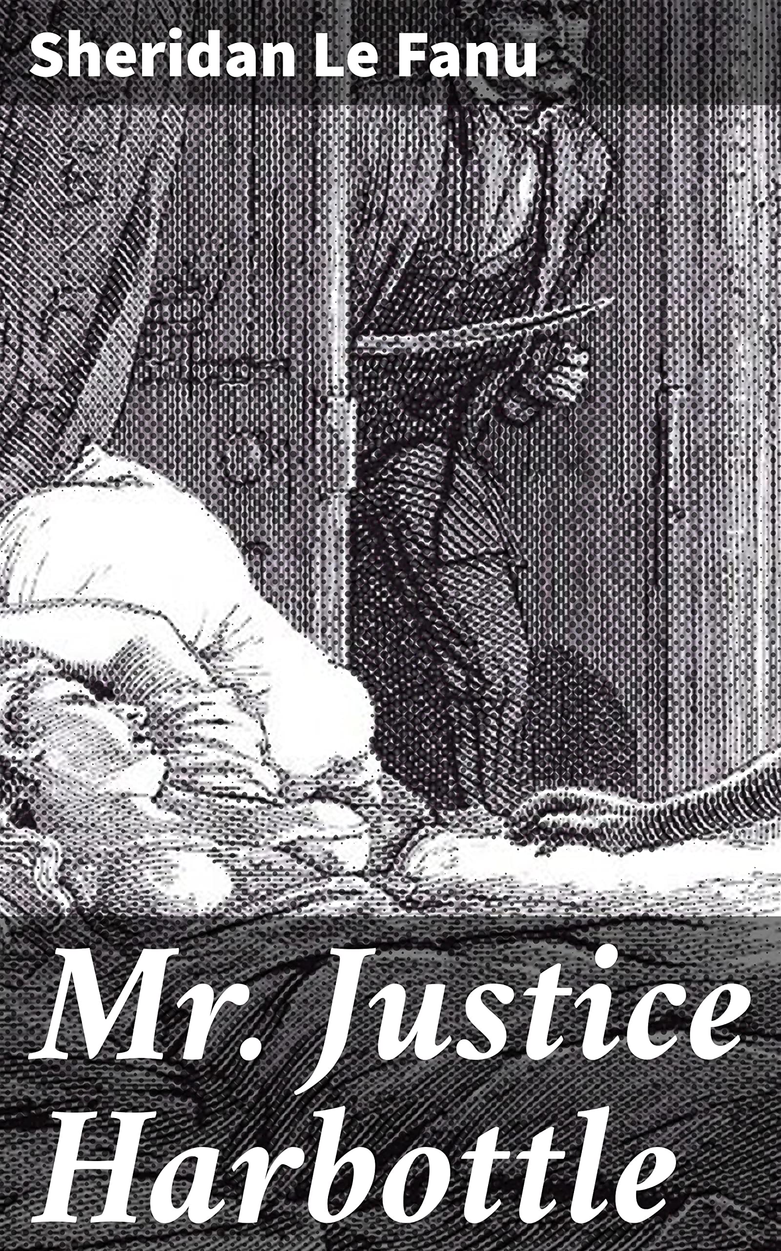 Mr Justice Harbottle: A chilling tale of justice, retribution, and ...