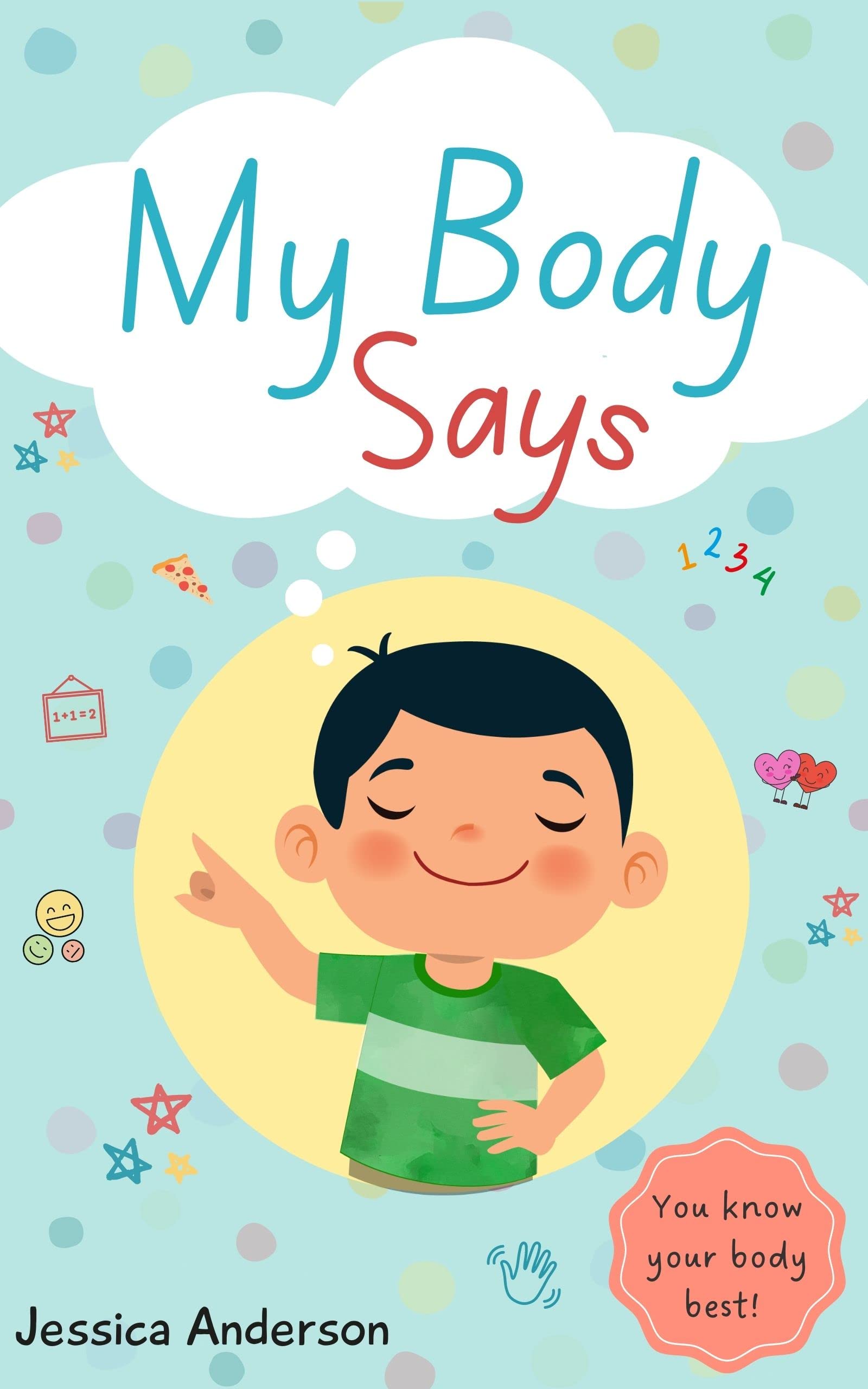 My Body Says: This rhyming picture book for kids features LISTEN TO ...