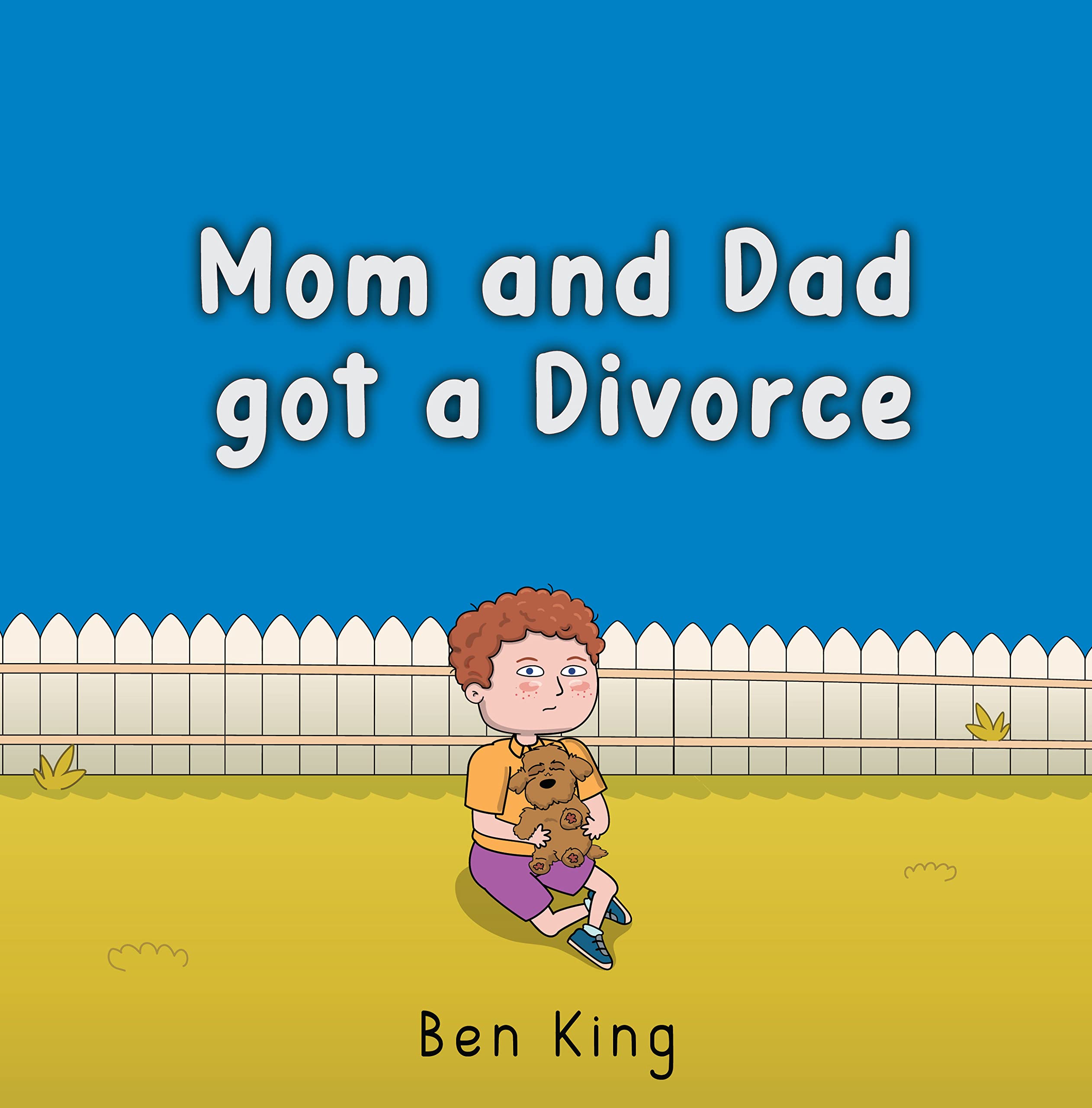 Mom and Dad got a Divorce: A Children's Picture Book to Help Kids Cope ...