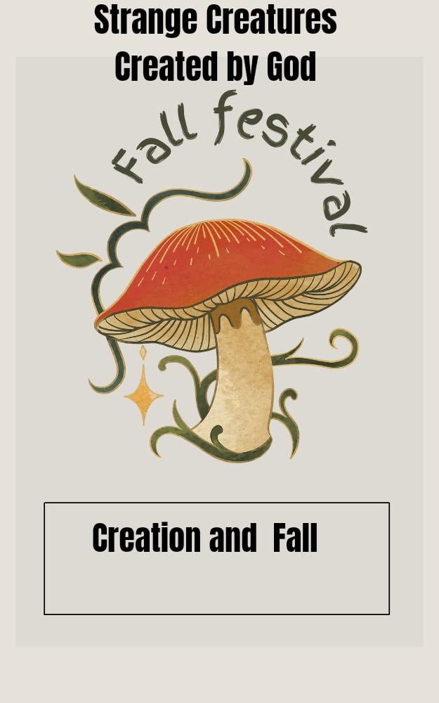 Strange Creatures Created by God : Creation and Fall by Isaac Lombeh ...