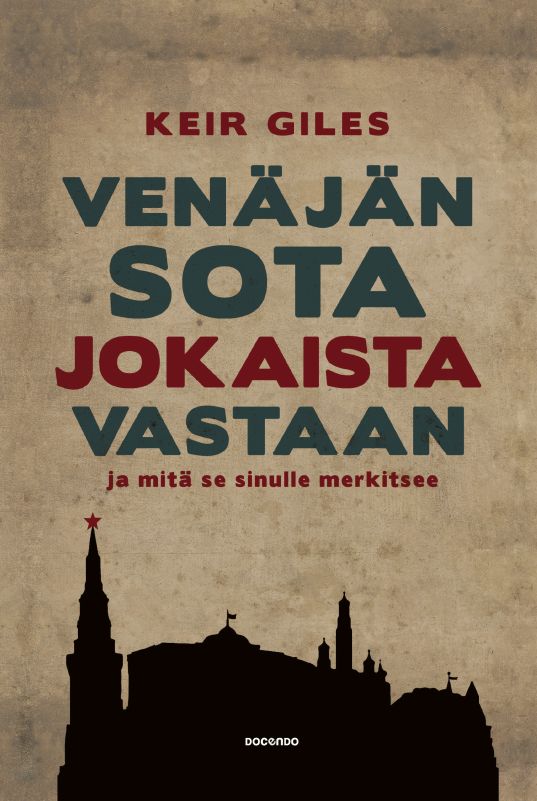 Venäjän sota jokaista vastaan ja mitä se sinulle merkitsee by Keir ...